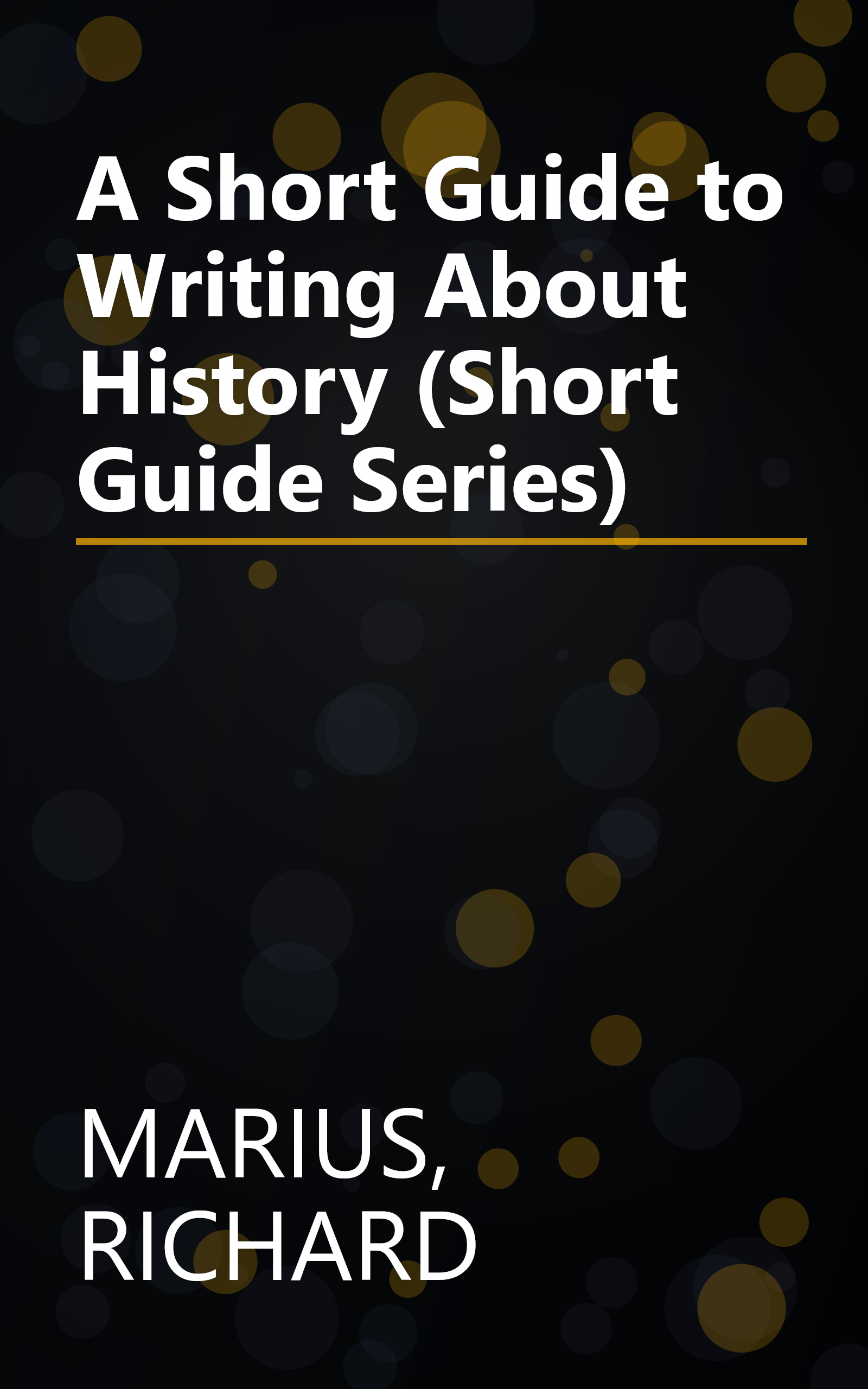 A Short Guide to Writing About History (Short Guide Series) book cover