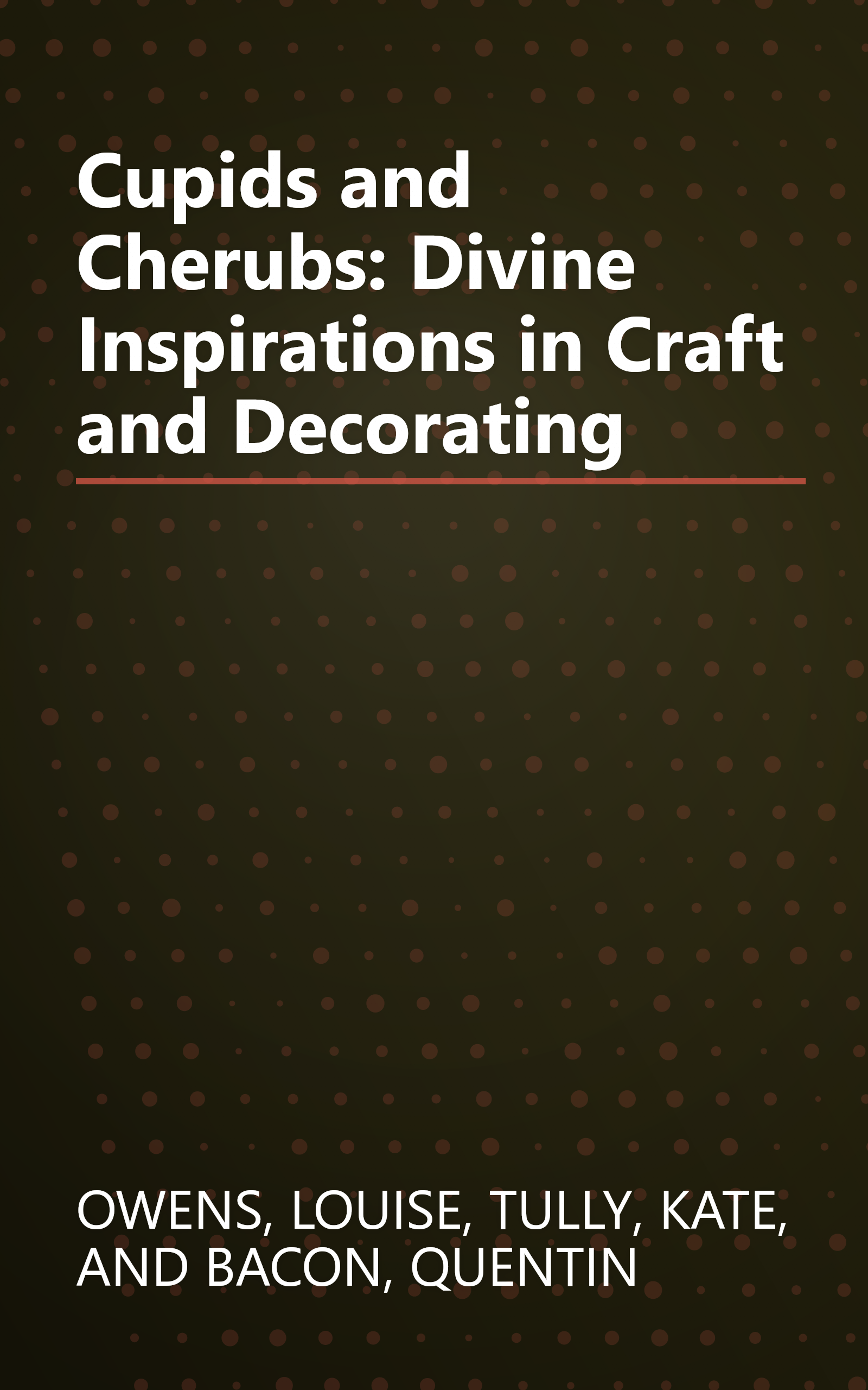 Cupids and Cherubs: Divine Inspirations in Craft and Decorating book cover
