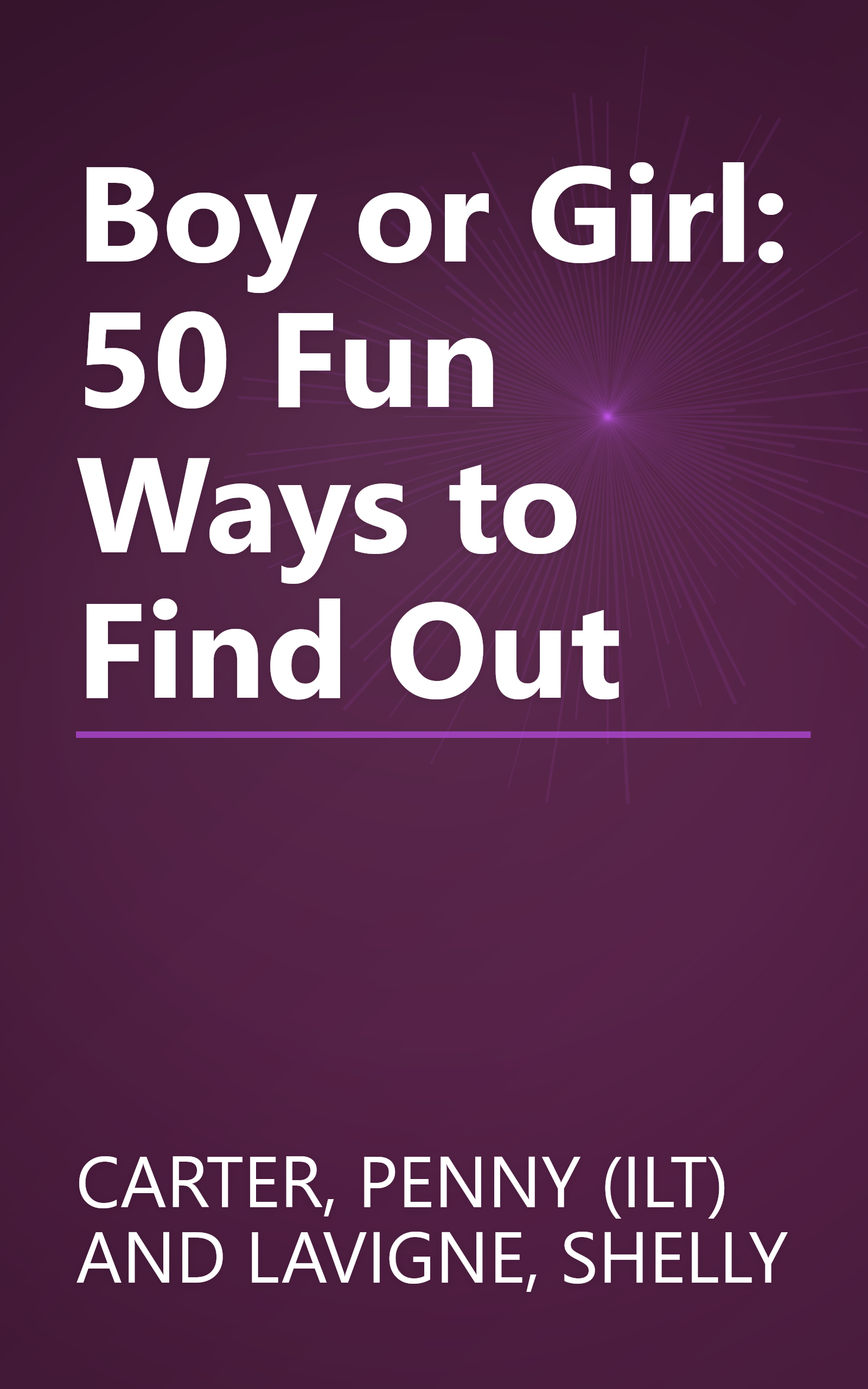 Boy or Girl: 50 Fun Ways to Find Out book cover