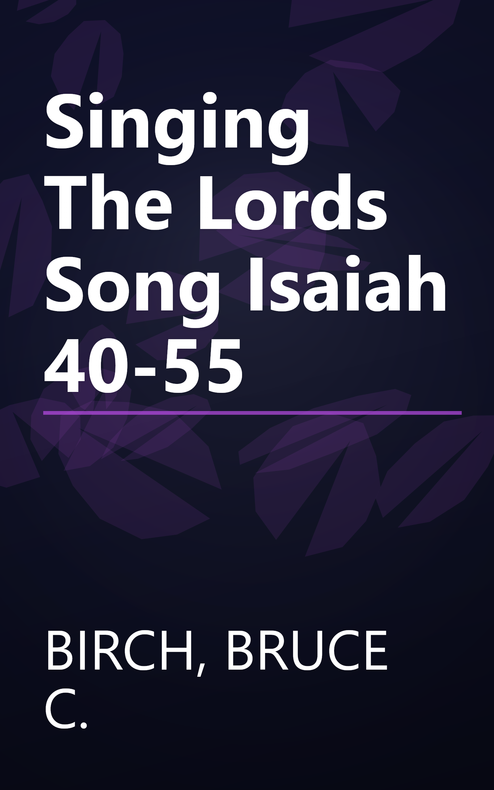 Singing The Lords Song Isaiah 40-55 book cover