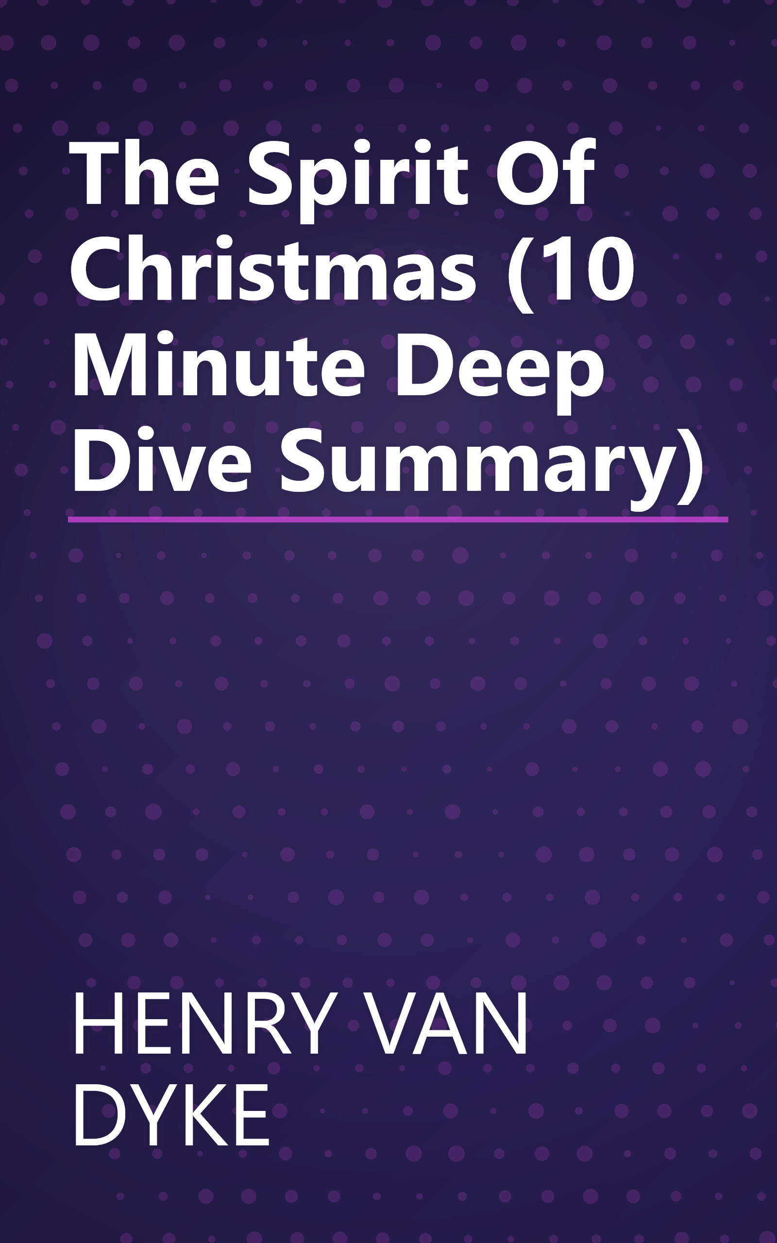 The Spirit Of Christmas (10 Minute   Deep Dive Summary) book cover