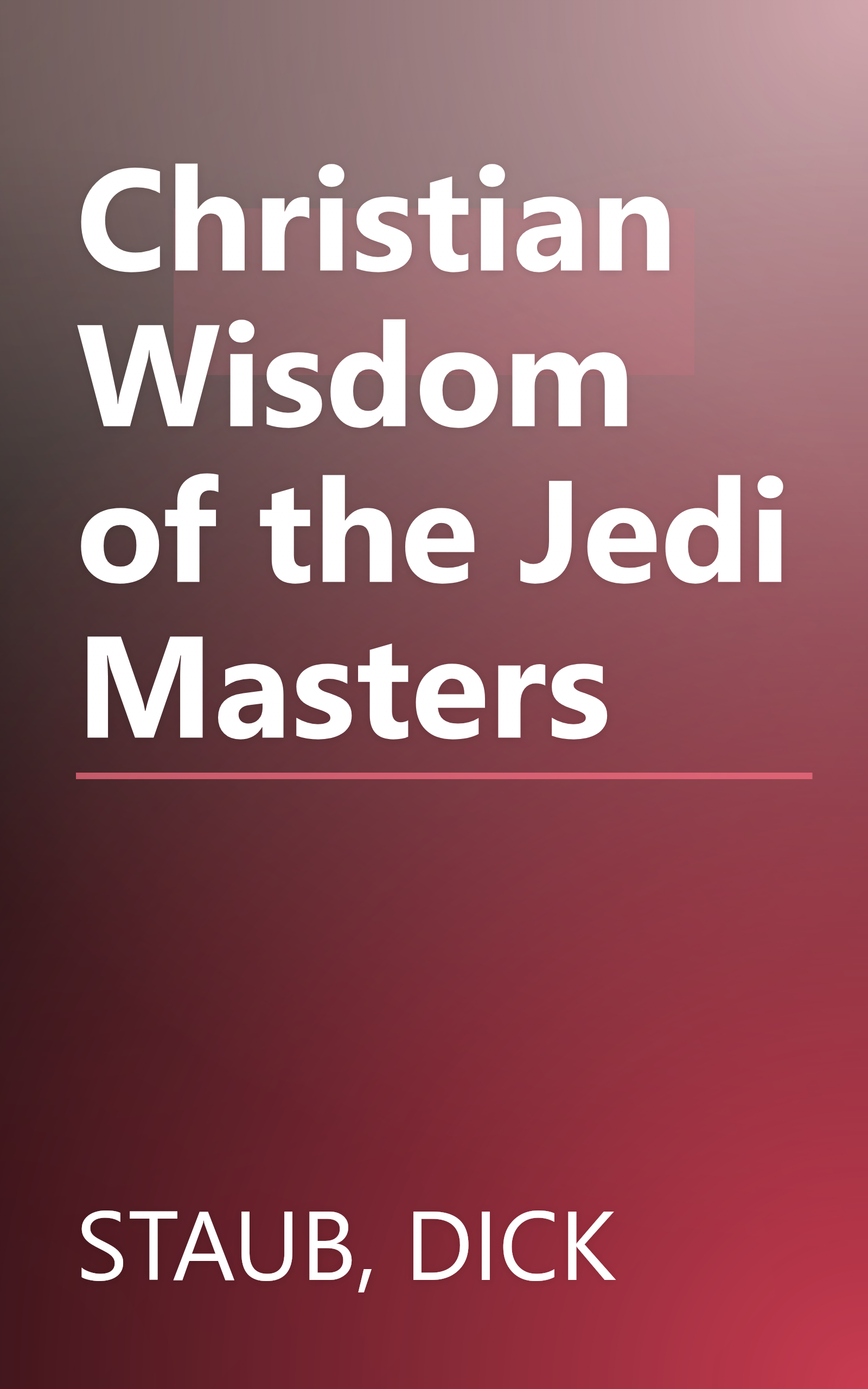 Christian Wisdom of the Jedi Masters book cover