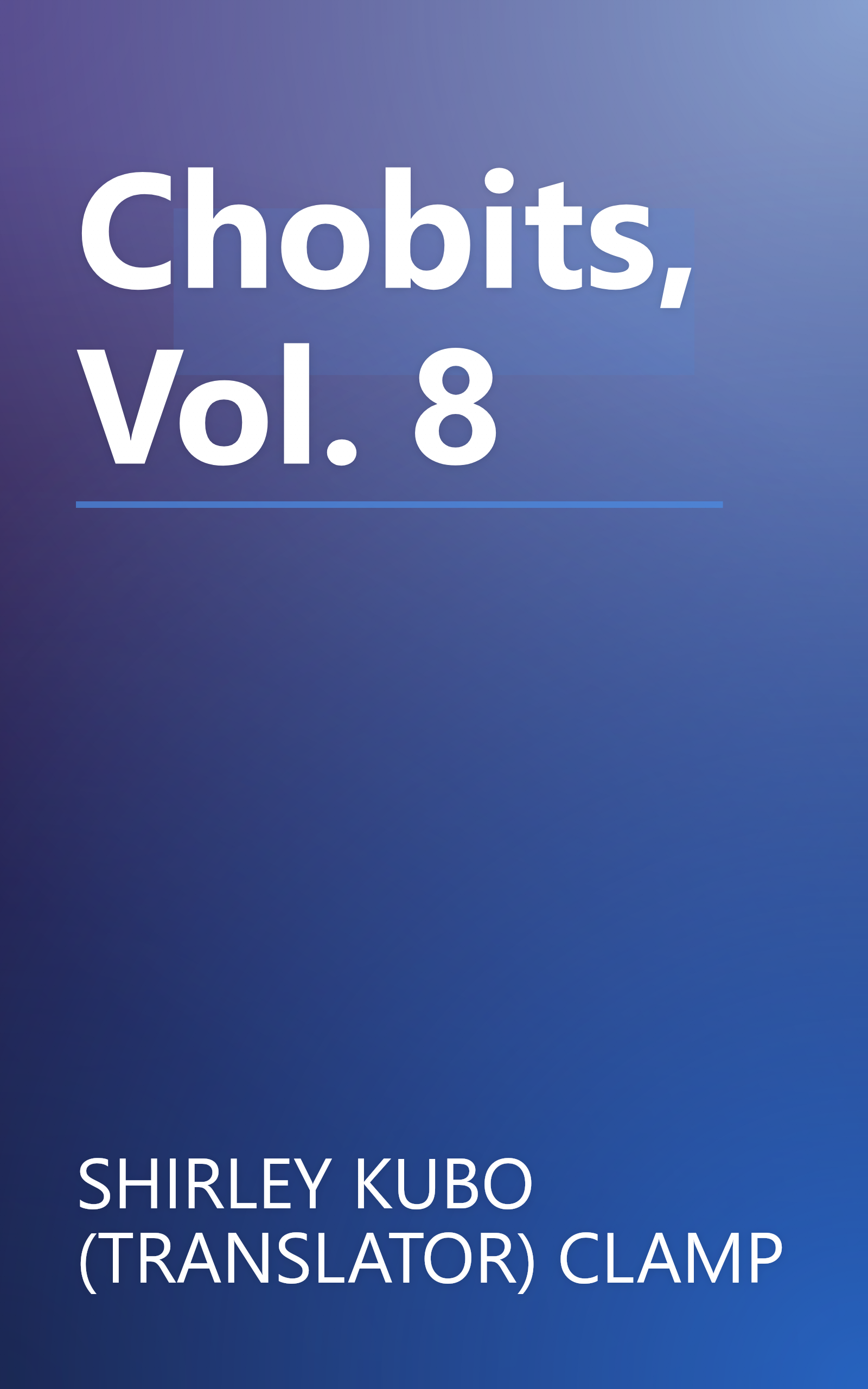 Chobits, Vol. 8 book cover