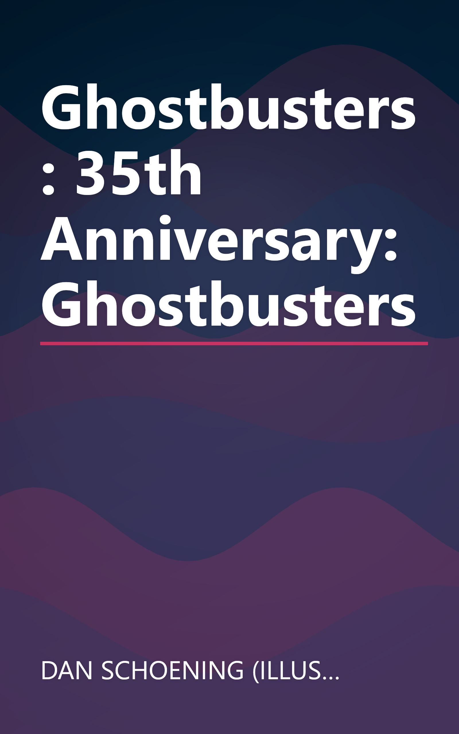 Ghostbusters: 35th Anniversary: Ghostbusters book cover