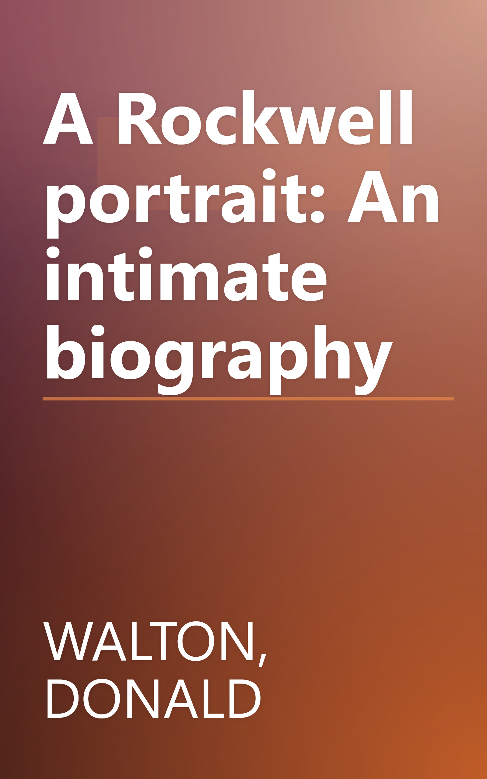 A Rockwell portrait: An intimate biography book cover