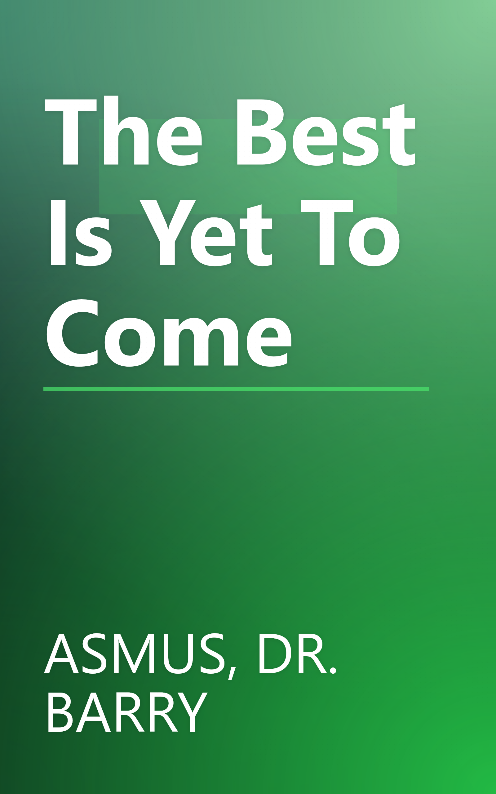 The Best Is Yet To Come book cover