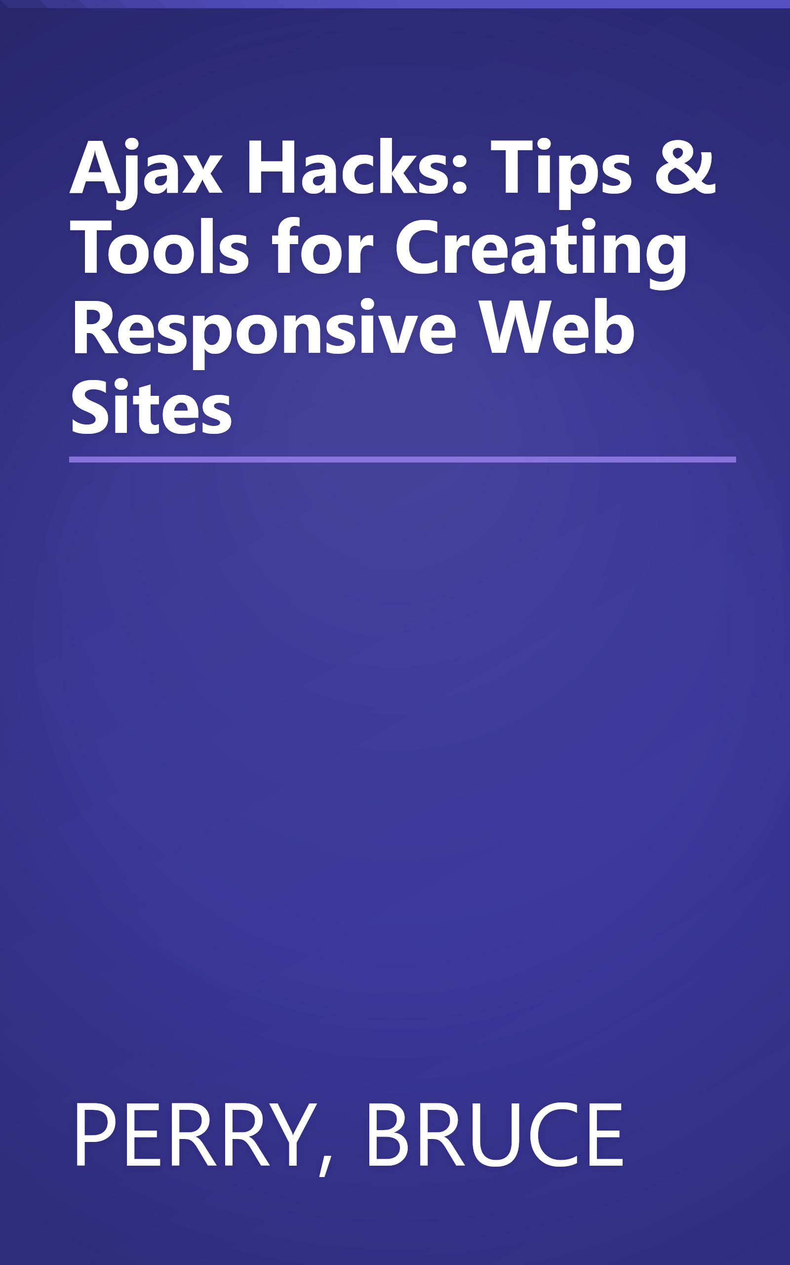 Ajax Hacks: Tips & Tools for Creating Responsive Web Sites book cover