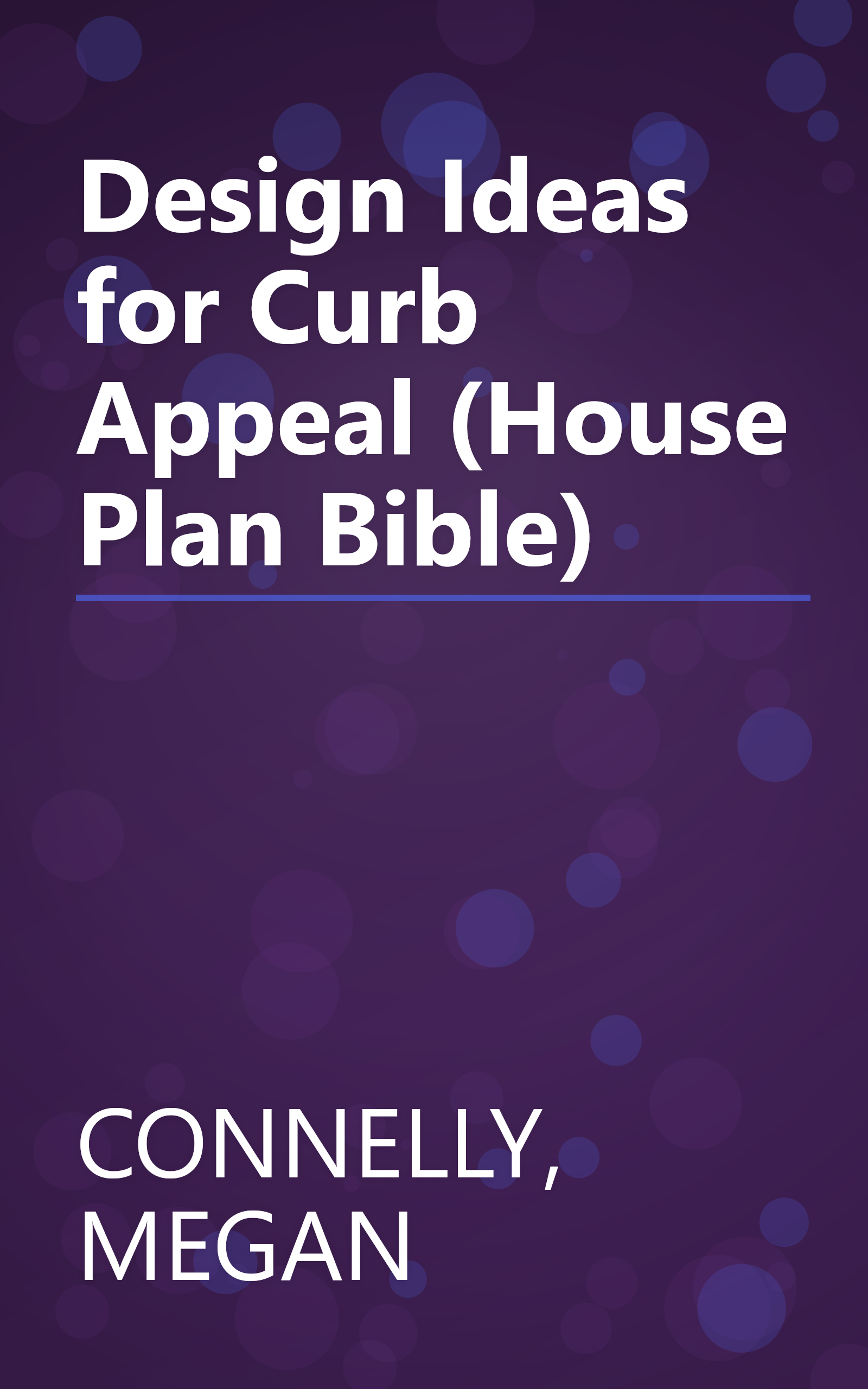 Design Ideas for Curb Appeal (House Plan Bible) book cover