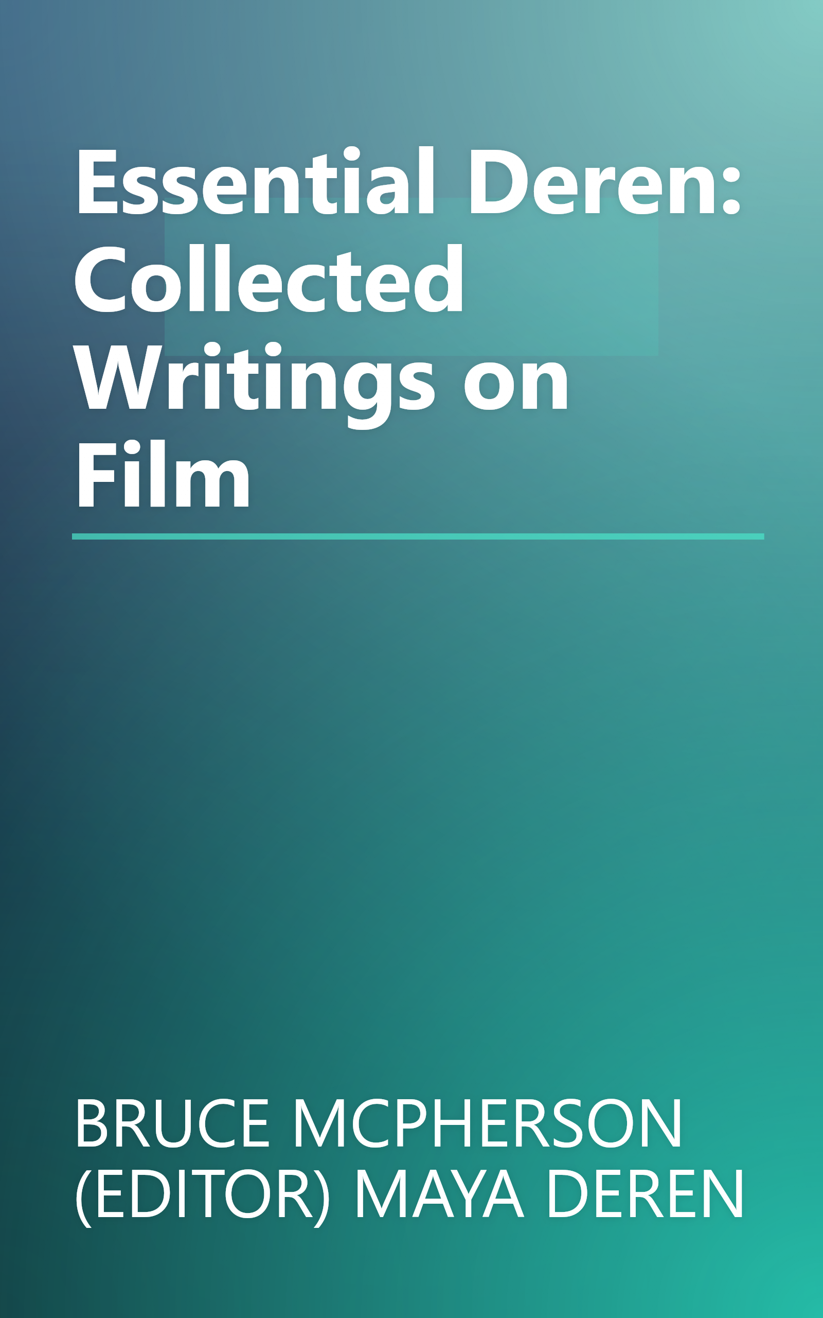 Essential Deren: Collected Writings on Film book cover