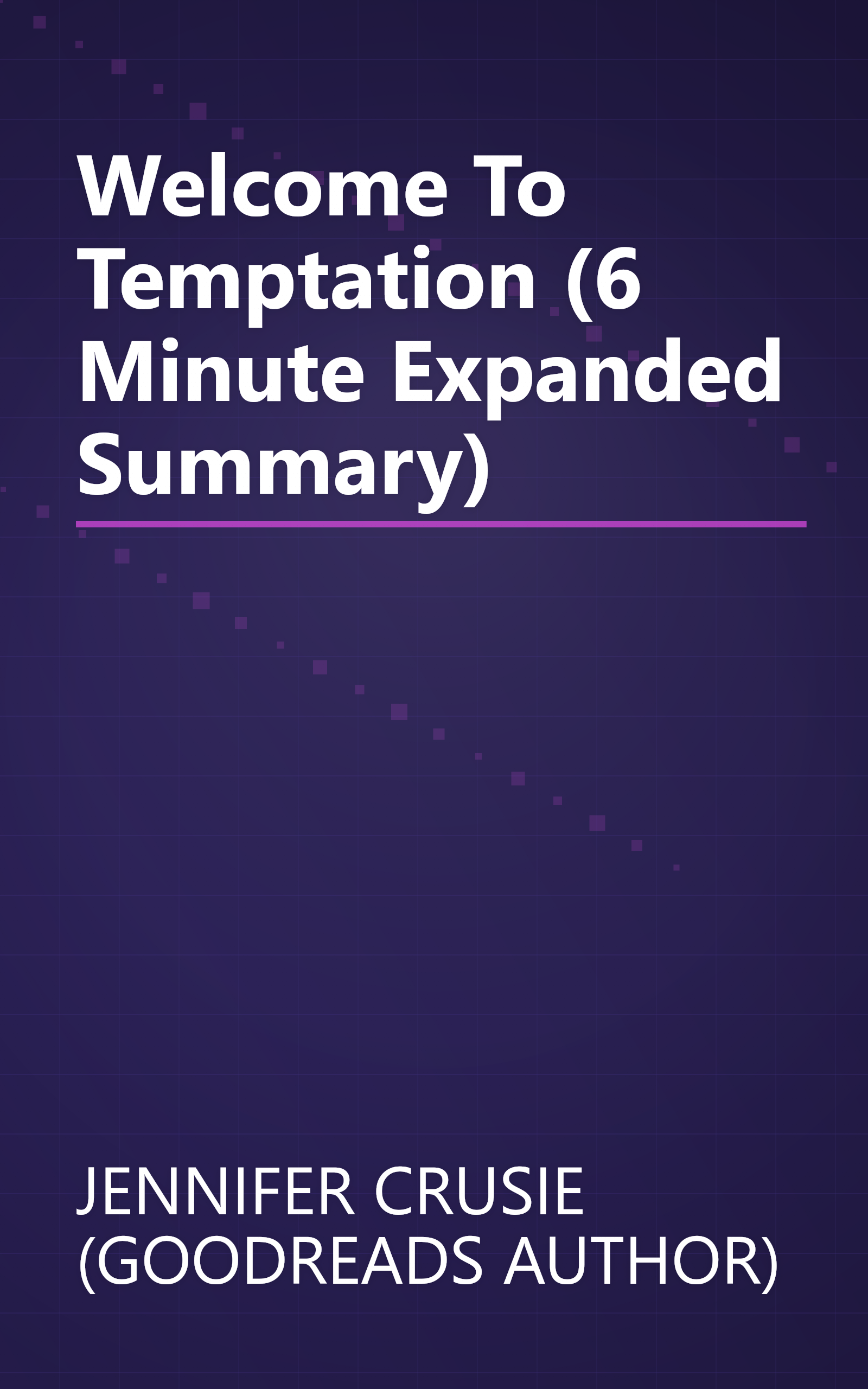 Welcome To Temptation (6 Minute   Expanded Summary) book cover