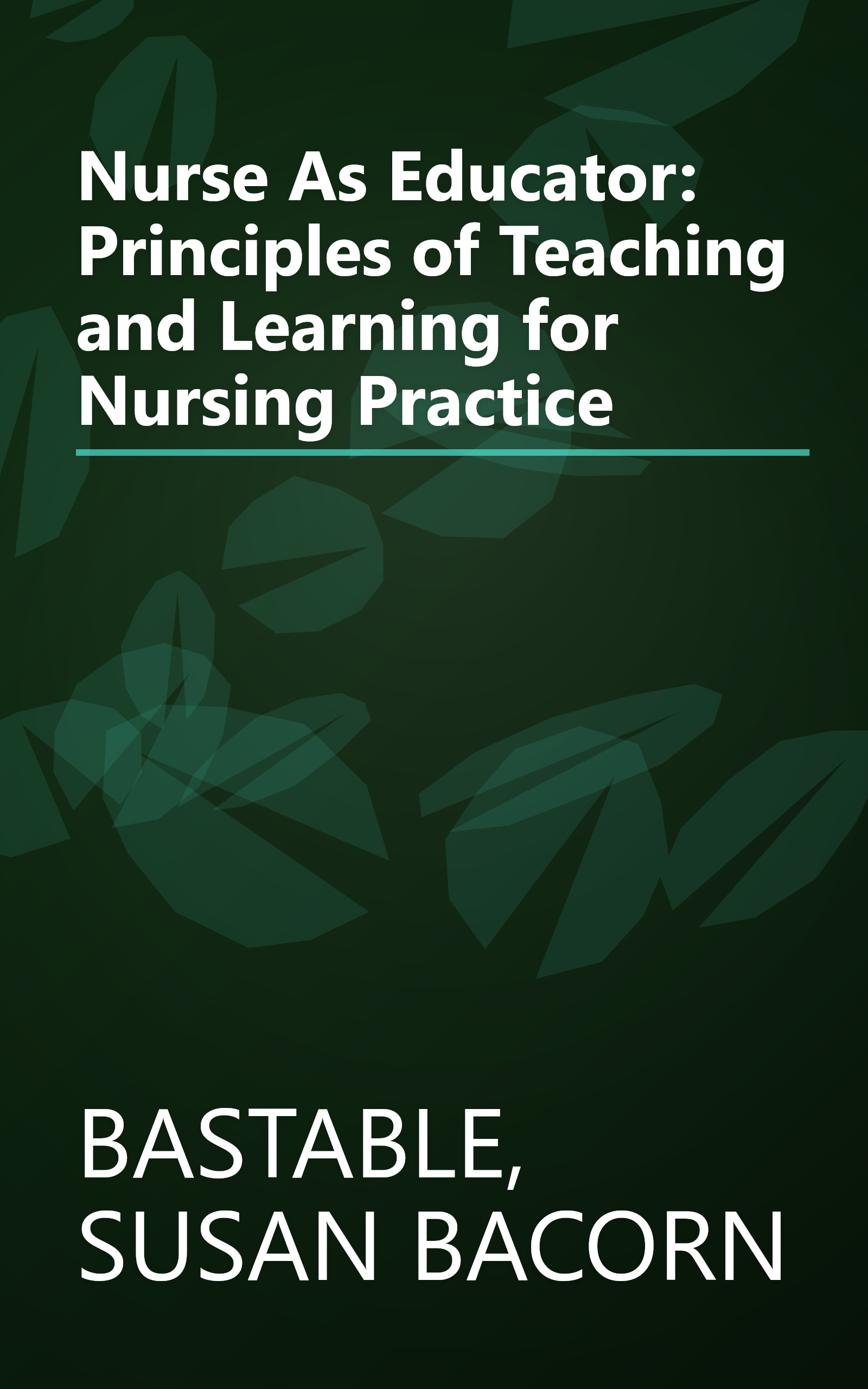 Nurse As Educator: Principles of Teaching and Learning for Nursing Practice book cover