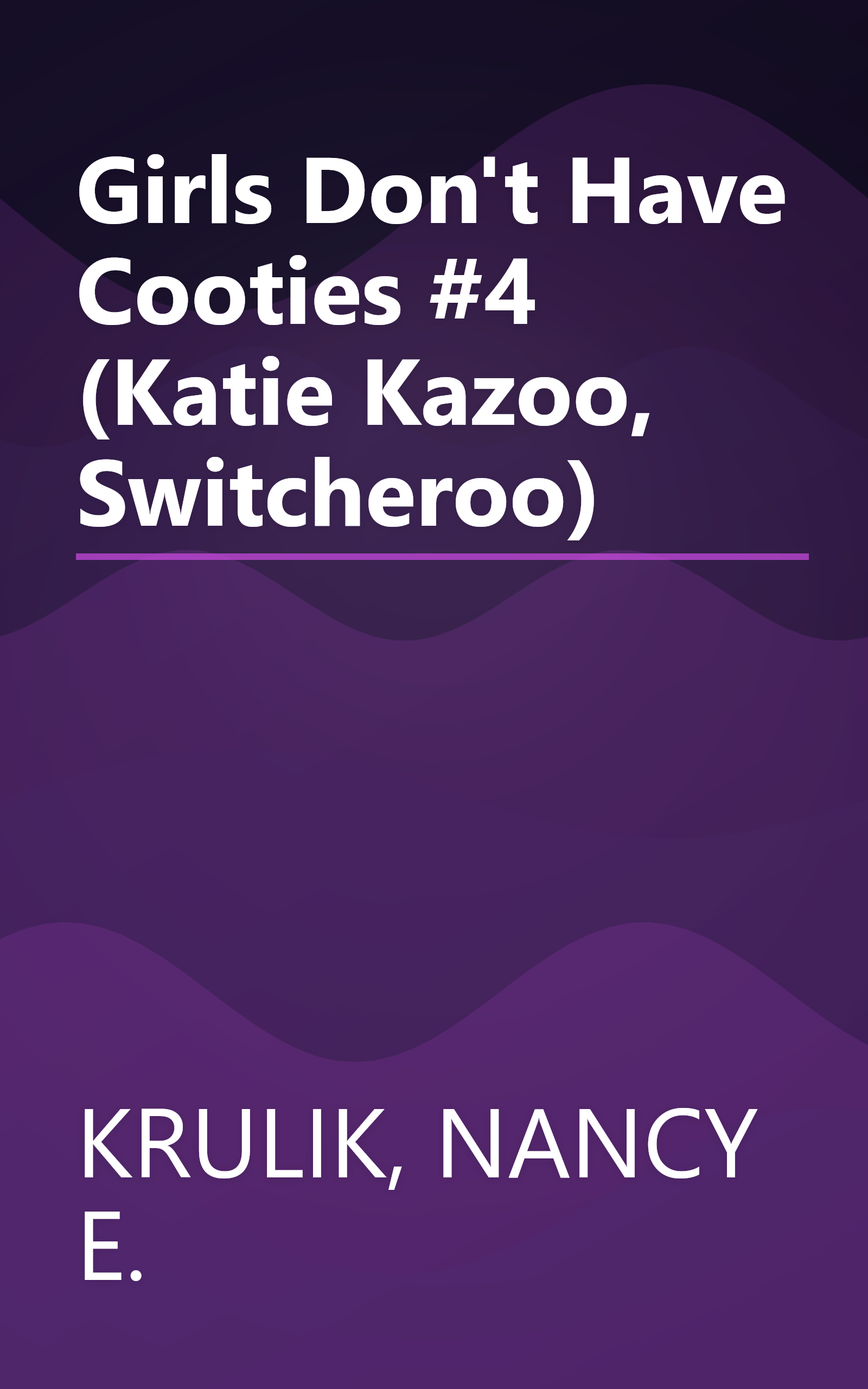 Girls Don't Have Cooties #4 (Katie Kazoo, Switcheroo) book cover