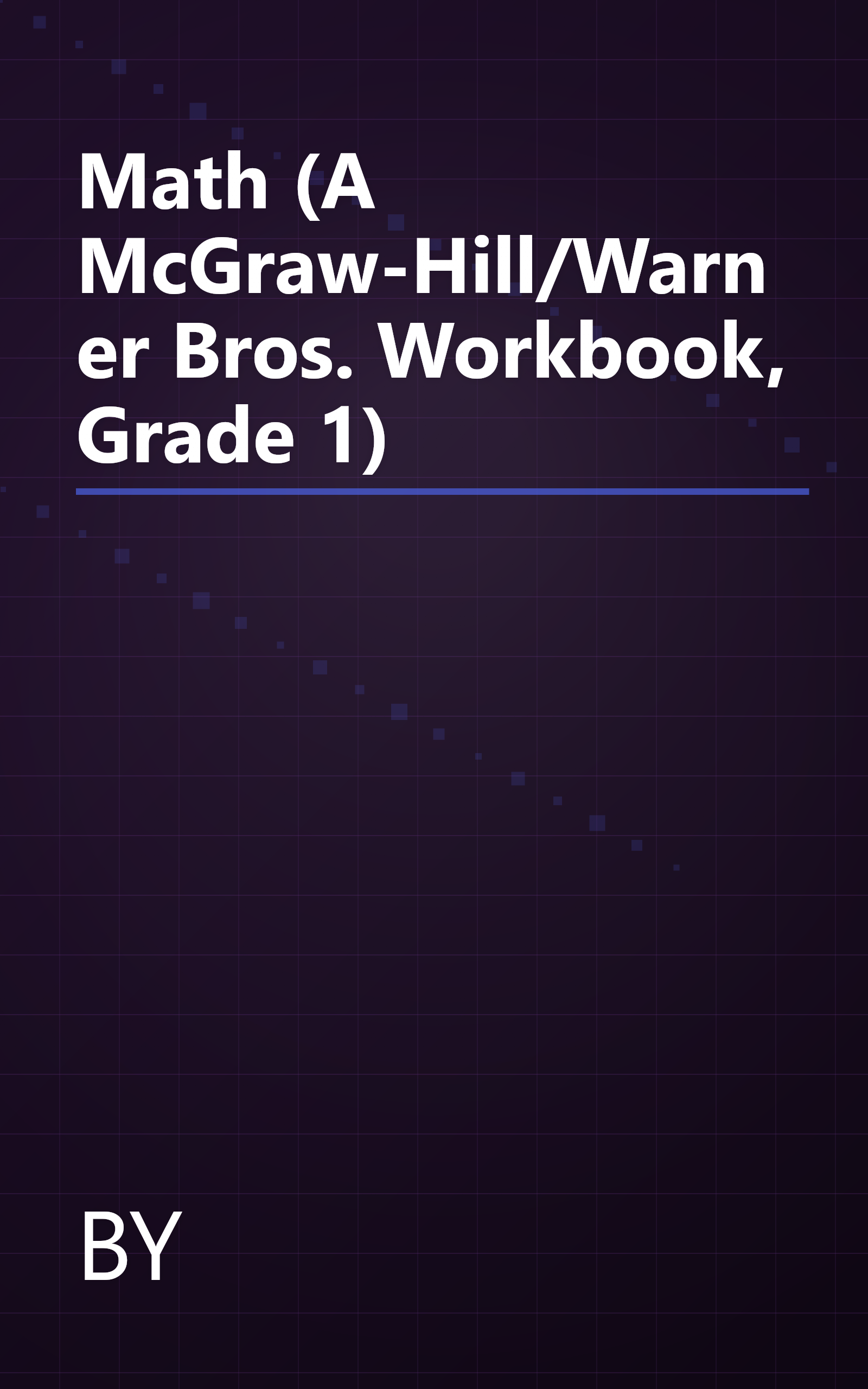 Math (A McGraw-Hill/Warner Bros. Workbook, Grade 1) book cover