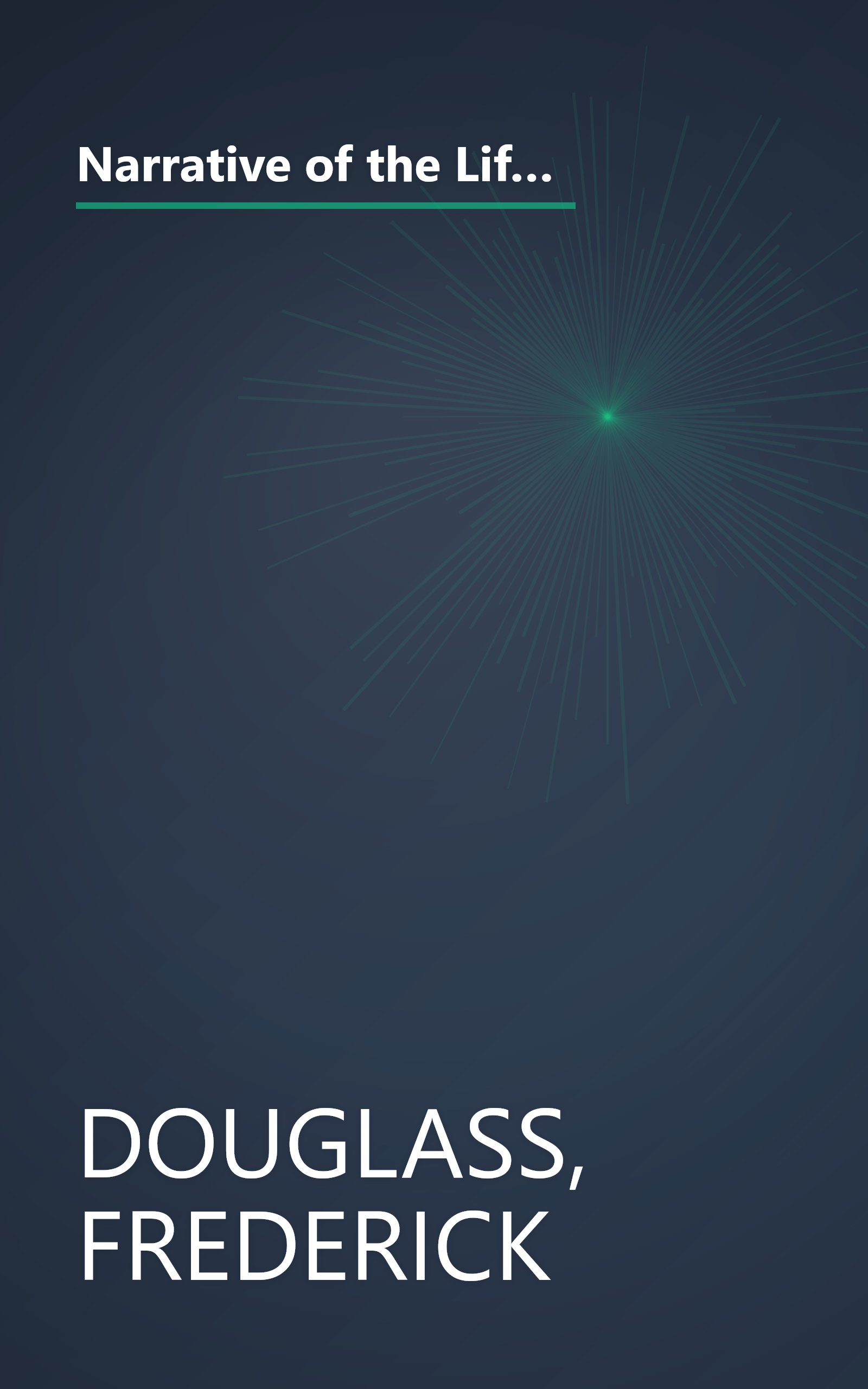 Narrative of the Life of Frederick Douglass: An American Slave, Written by Himself (John Harvard Library, Belknap Press) book cover