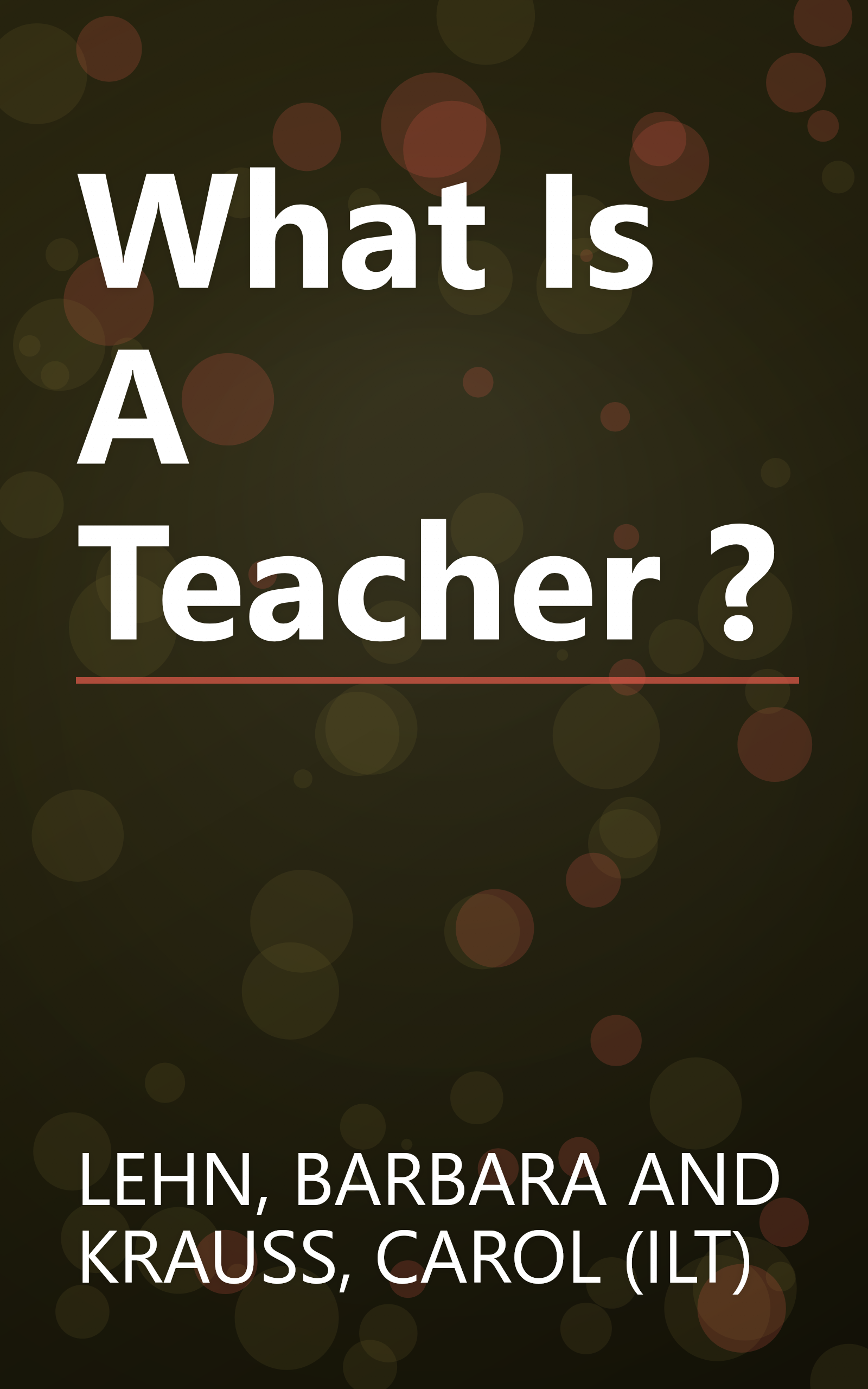 What Is A Teacher ? book cover