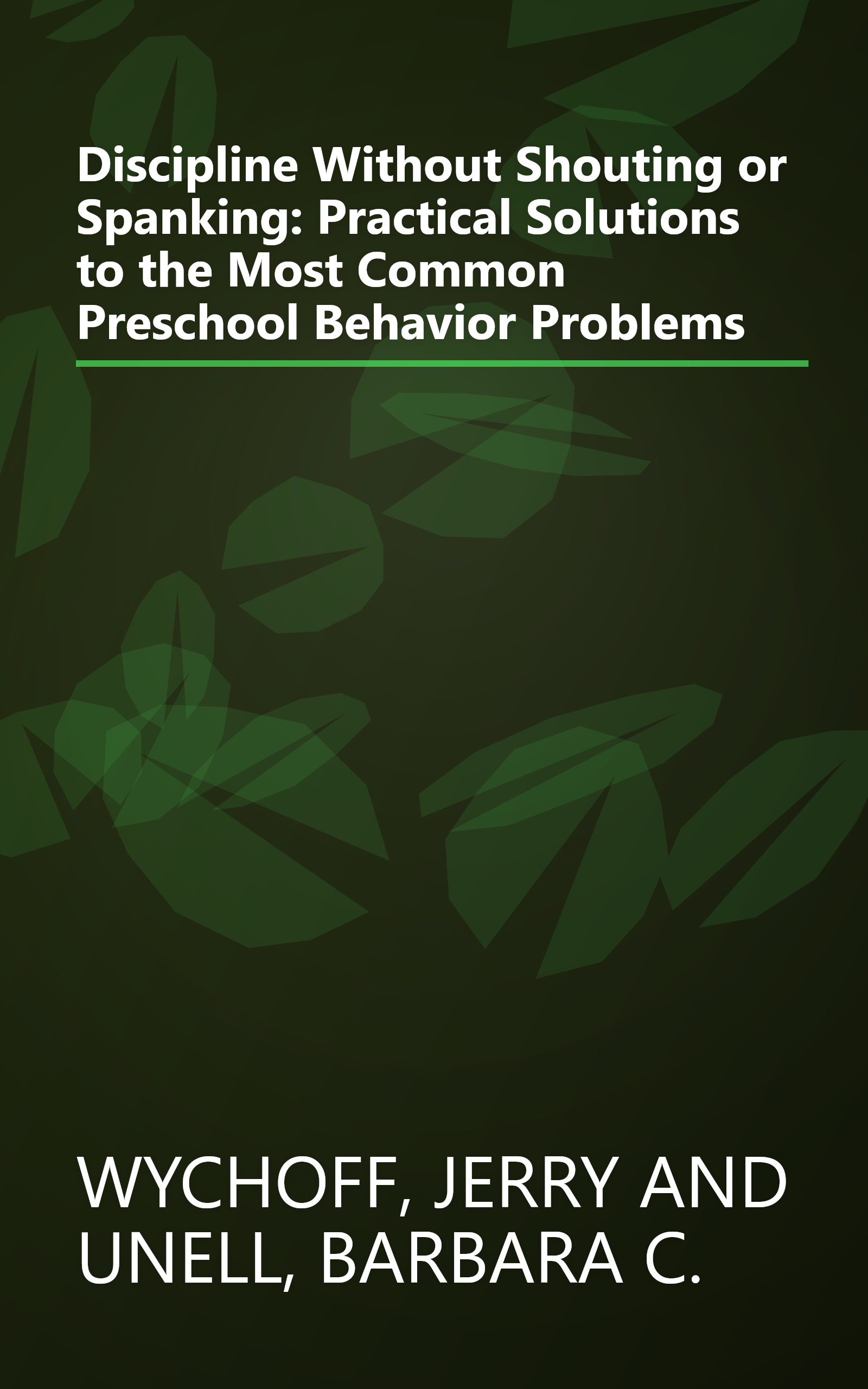 Discipline Without Shouting or Spanking: Practical Solutions to the Most Common Preschool Behavior Problems book cover