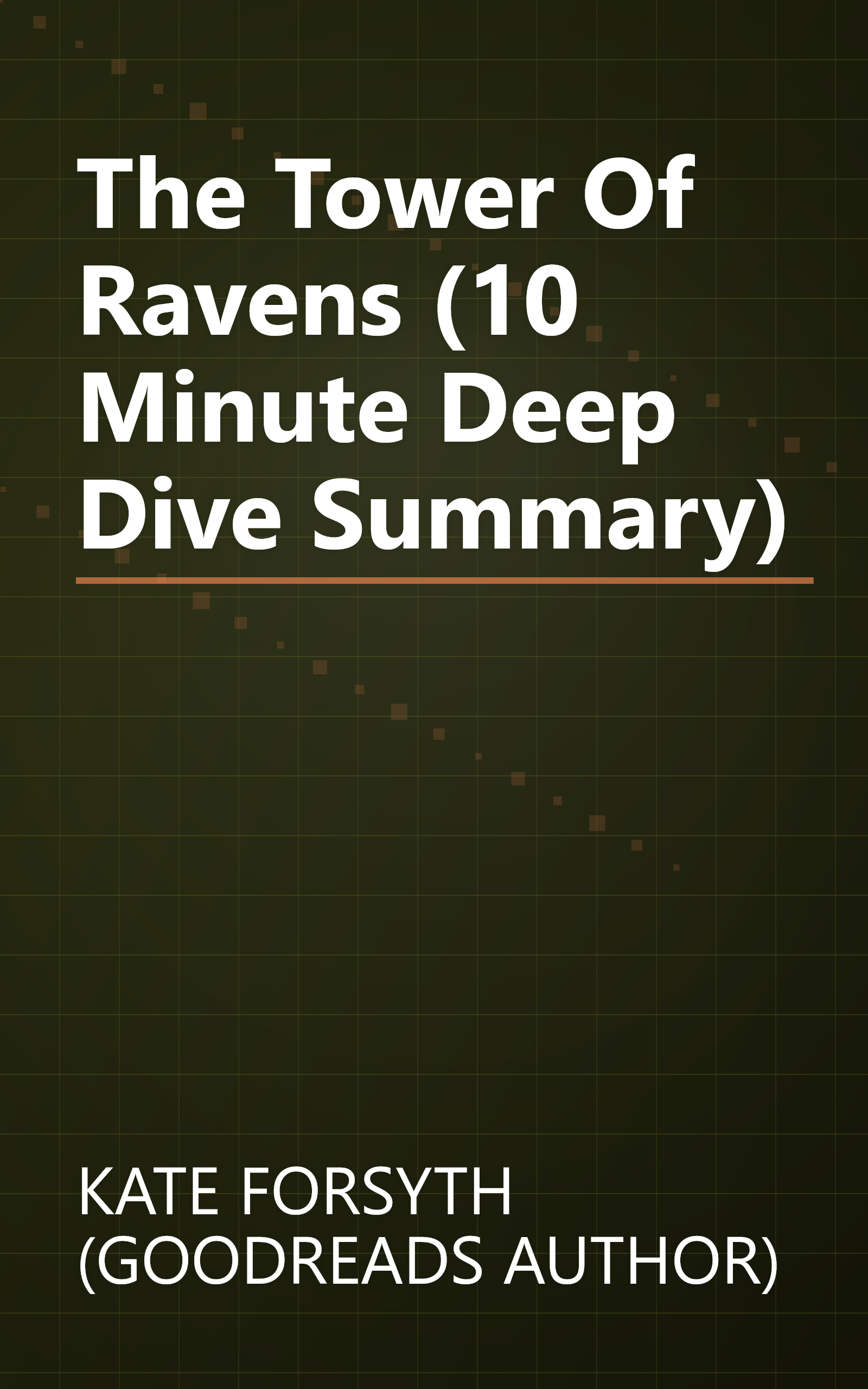 The Tower Of Ravens (10 Minute   Deep Dive Summary) book cover