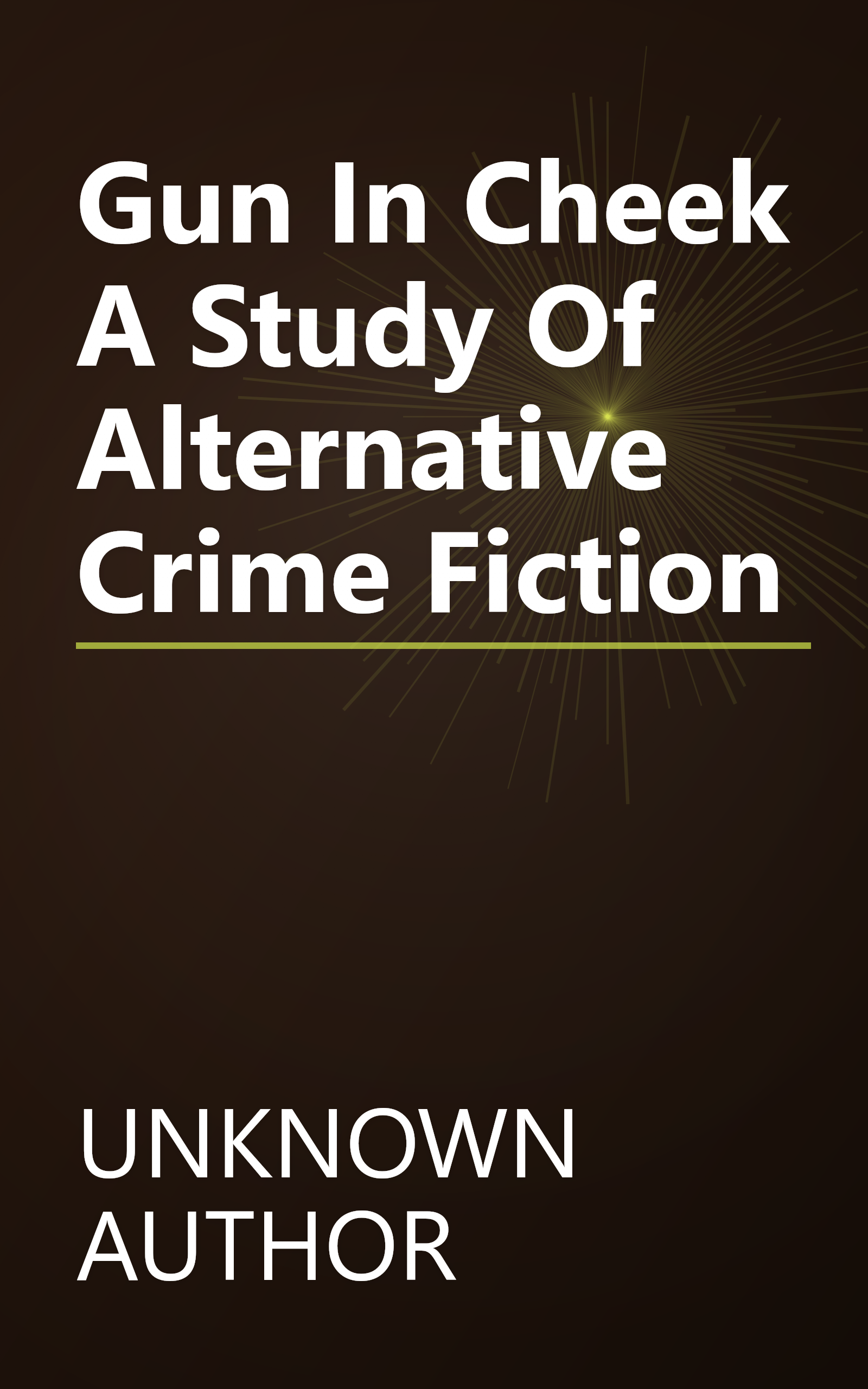 Gun In Cheek A Study Of Alternative Crime Fiction book cover