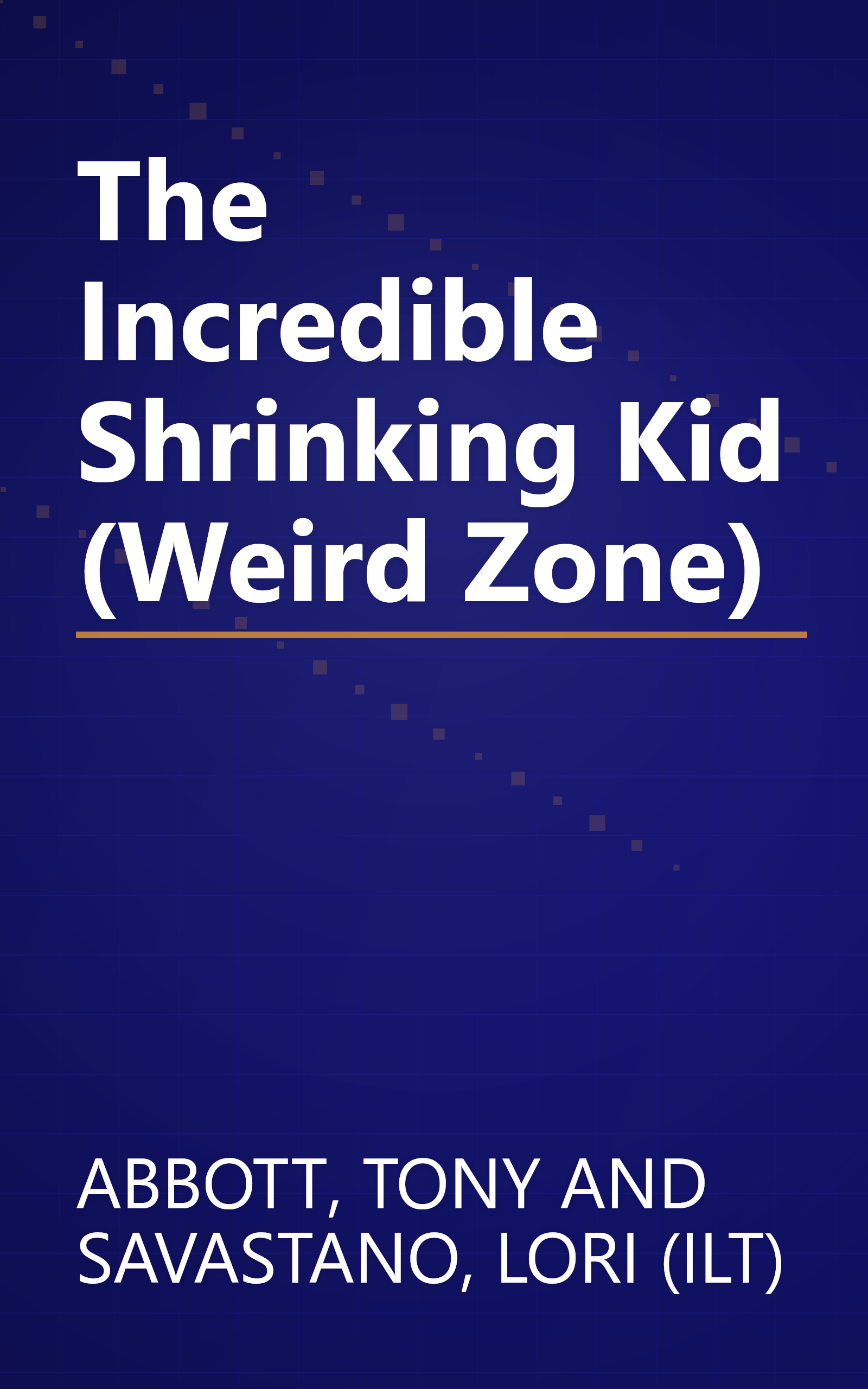 The Incredible Shrinking Kid (Weird Zone) book cover