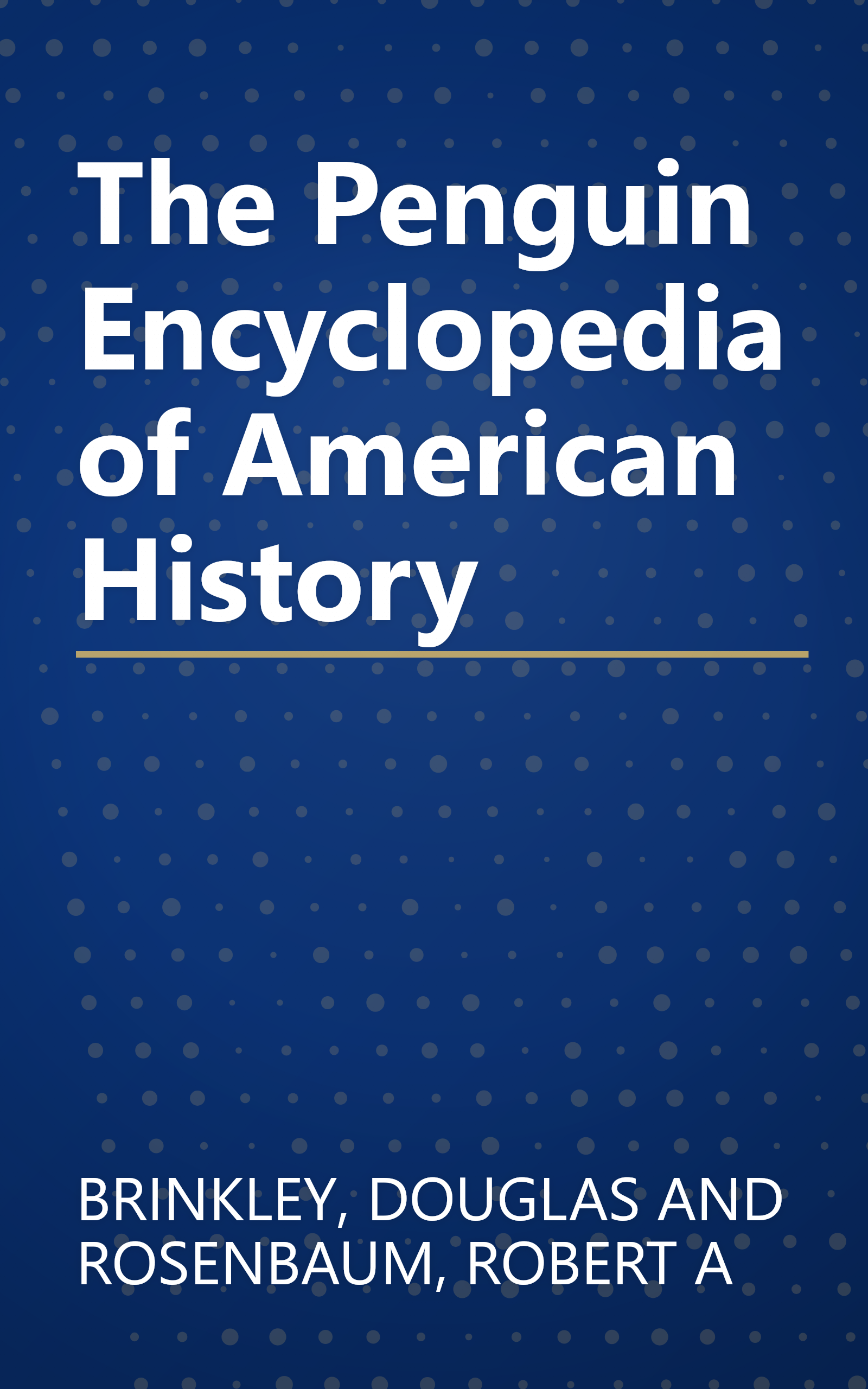 The Penguin Encyclopedia of American History book cover