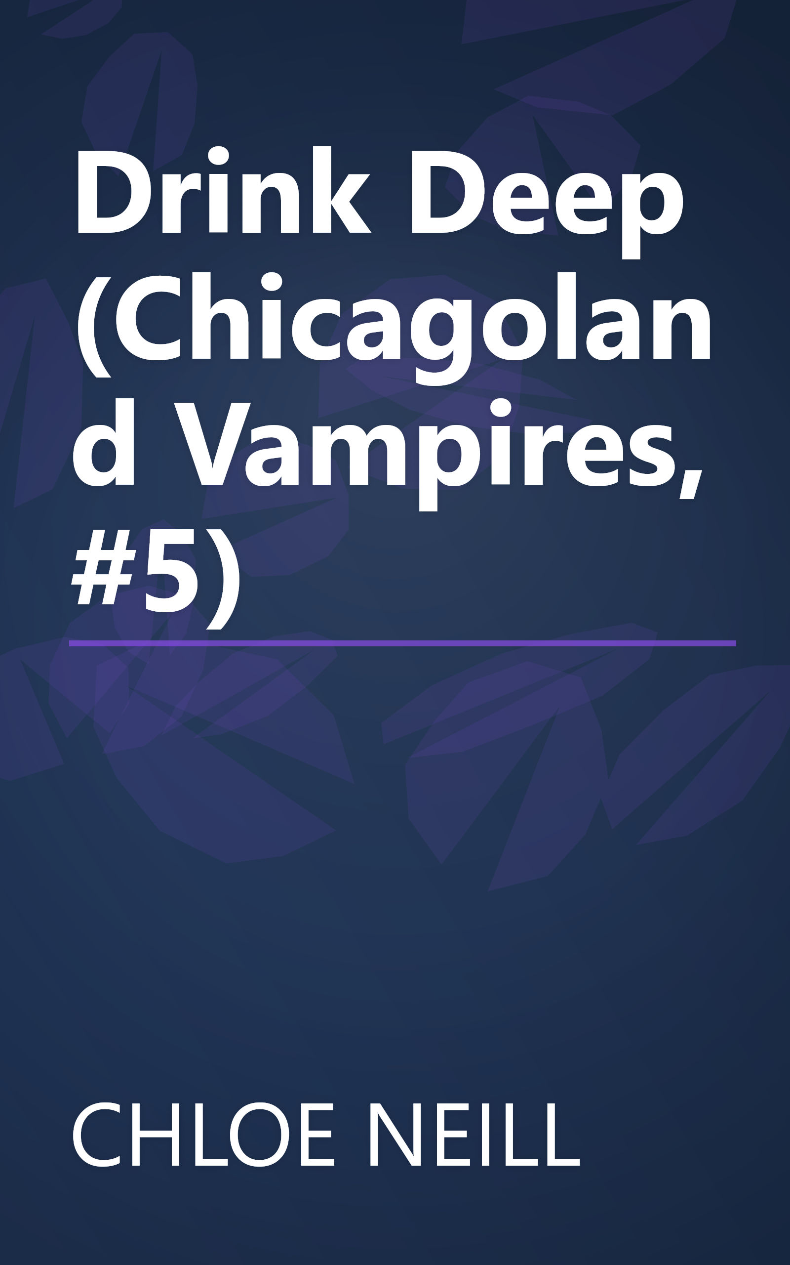 Drink Deep (Chicagoland Vampires, #5) book cover
