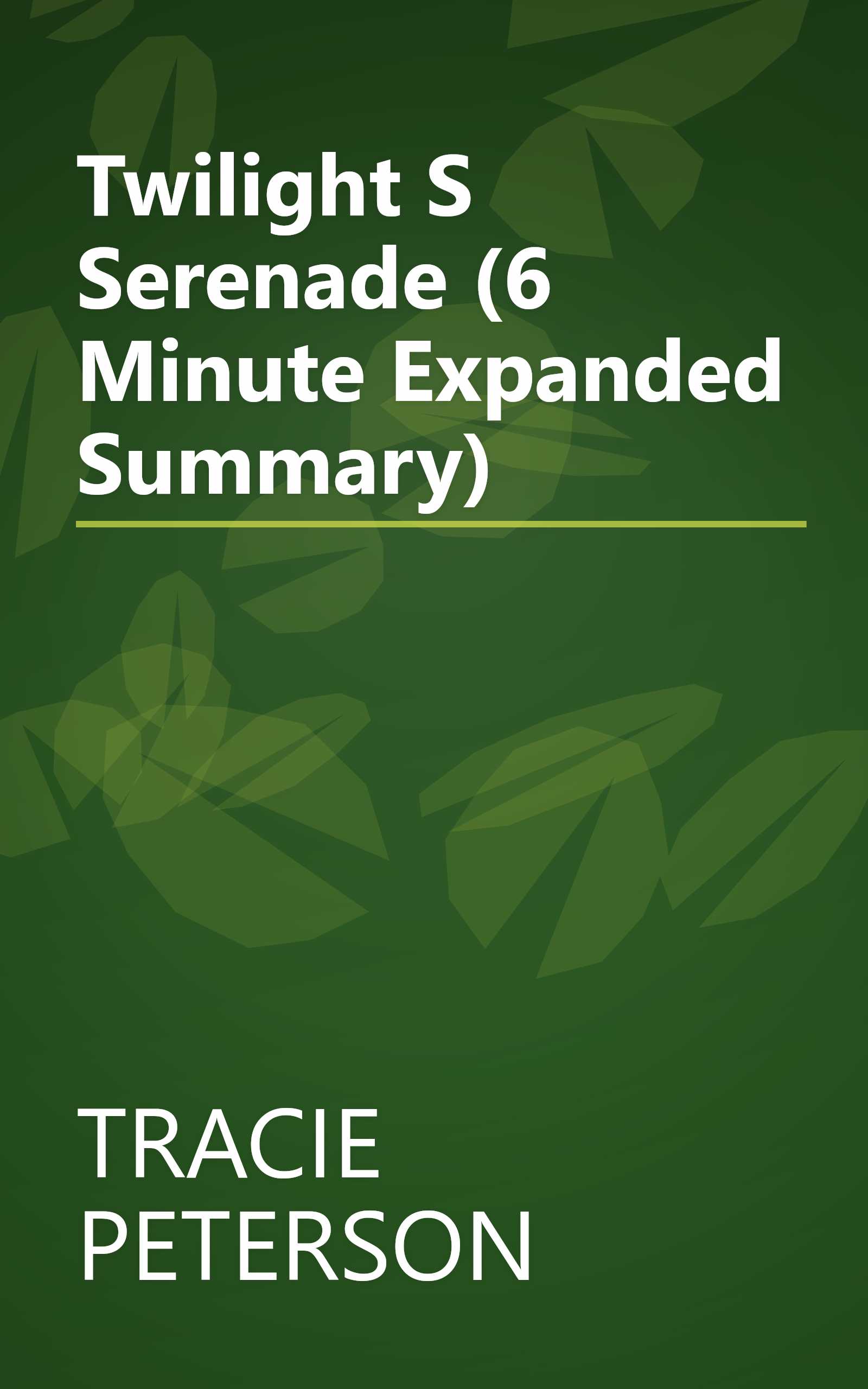 Twilight S Serenade (6 Minute   Expanded Summary) book cover