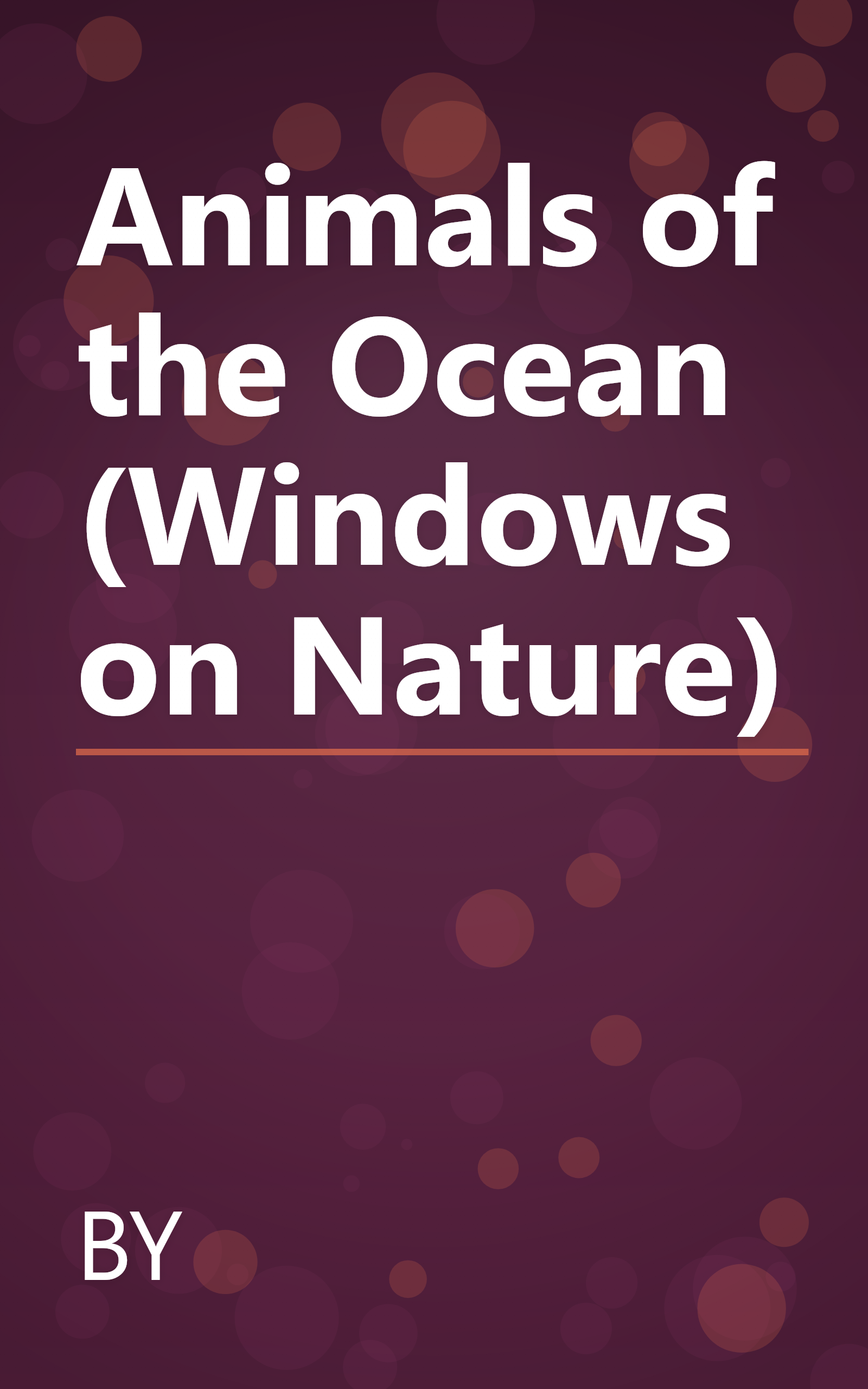 Animals of the Ocean (Windows on Nature) book cover