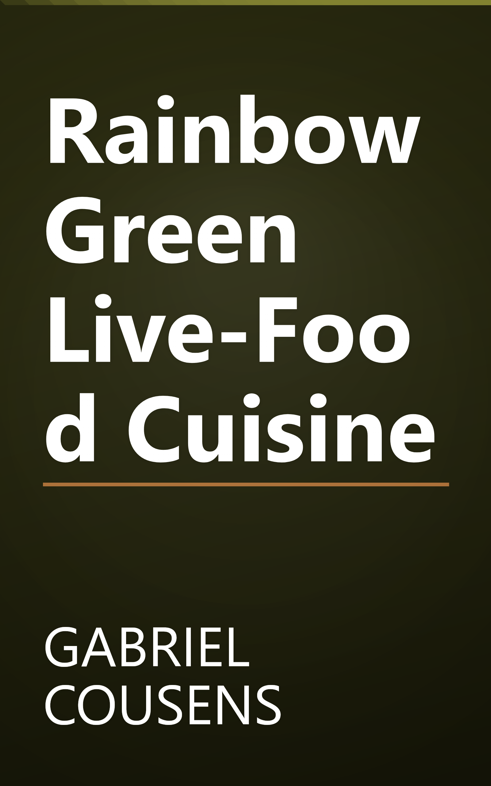 Rainbow Green Live-Food Cuisine book cover