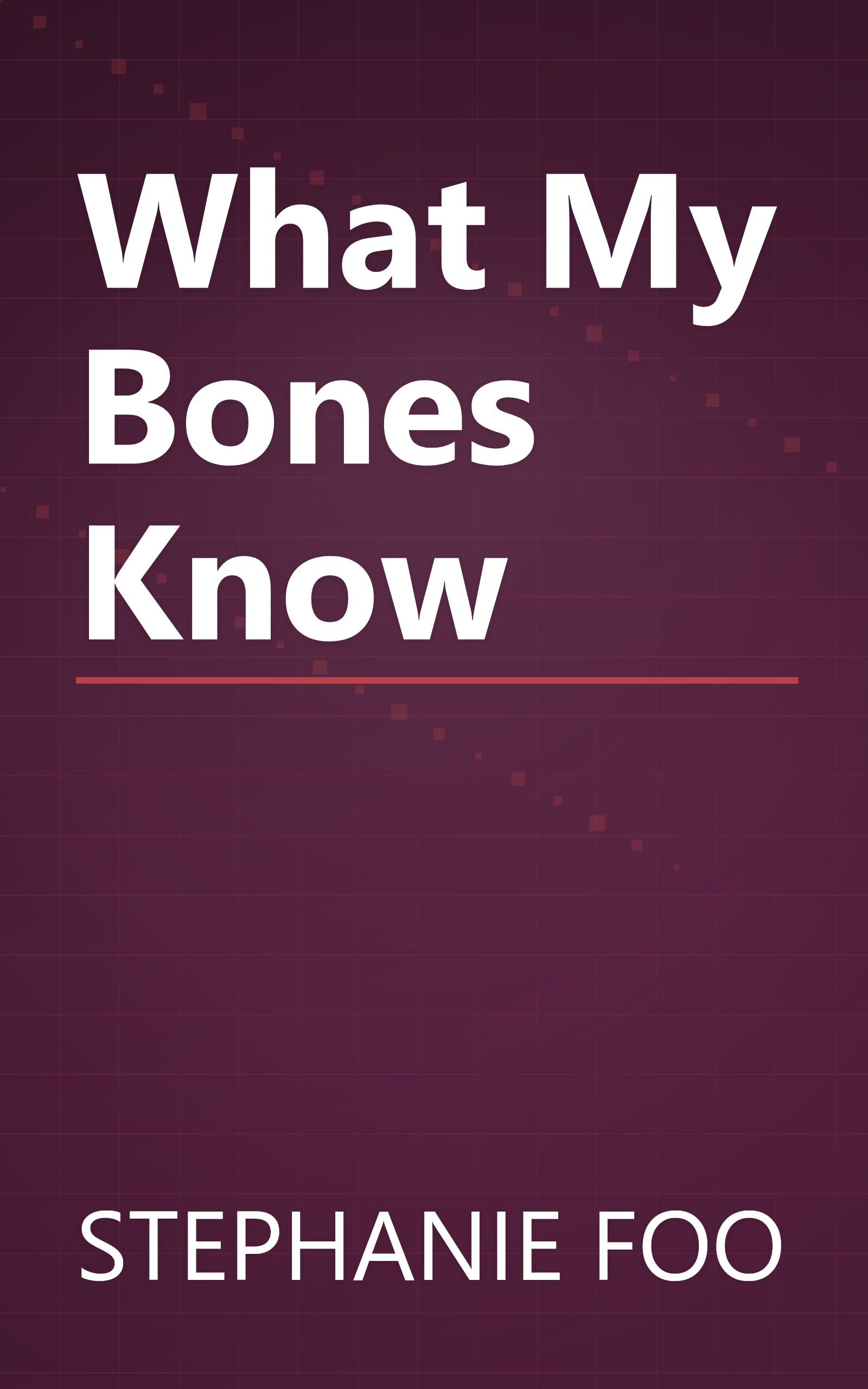 What My Bones Know book cover