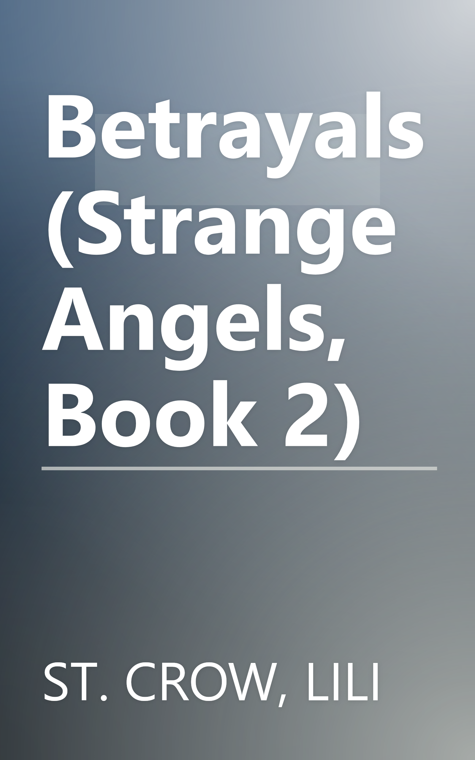 Betrayals (Strange Angels, Book 2) book cover