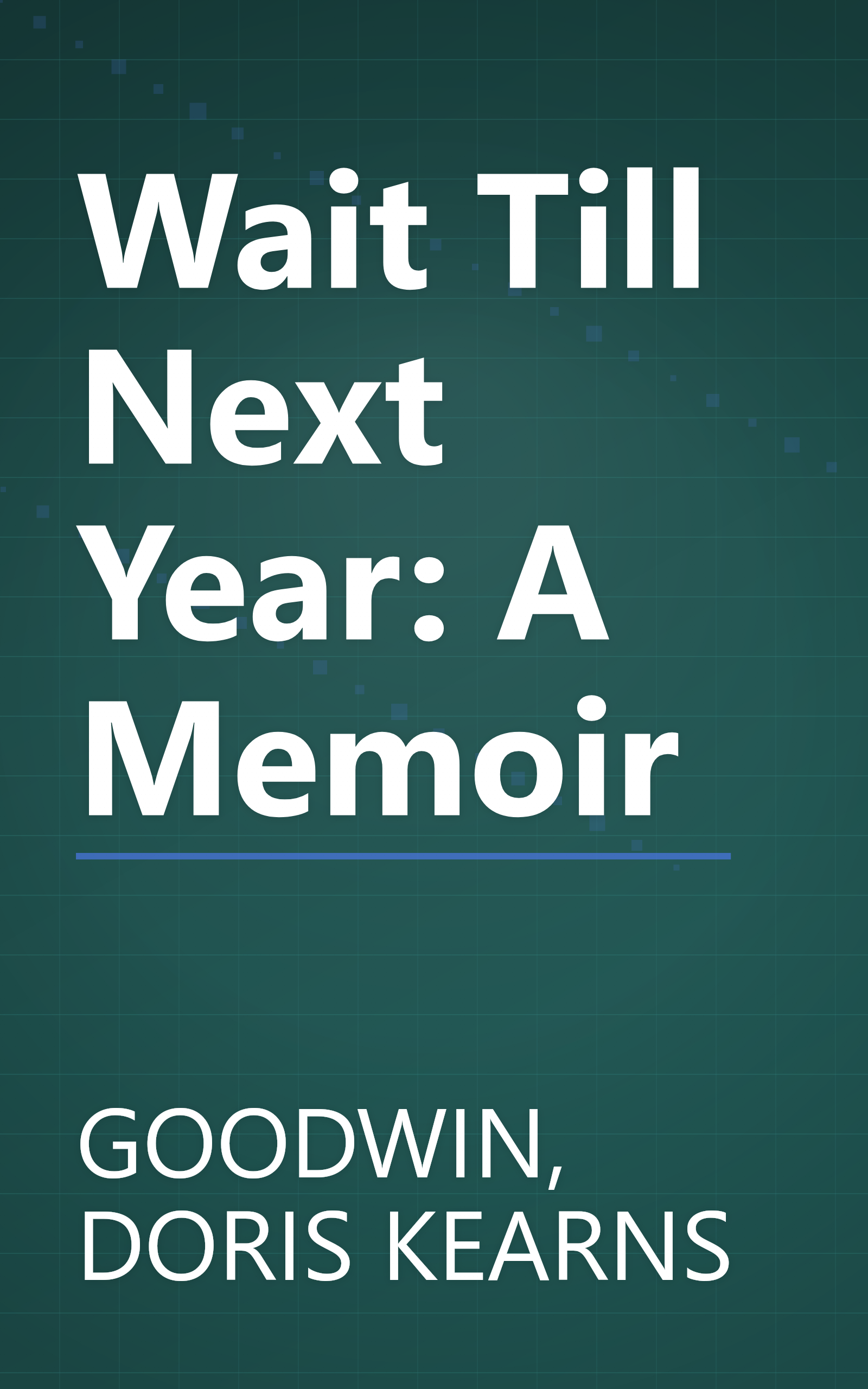 Wait Till Next Year: A Memoir book cover