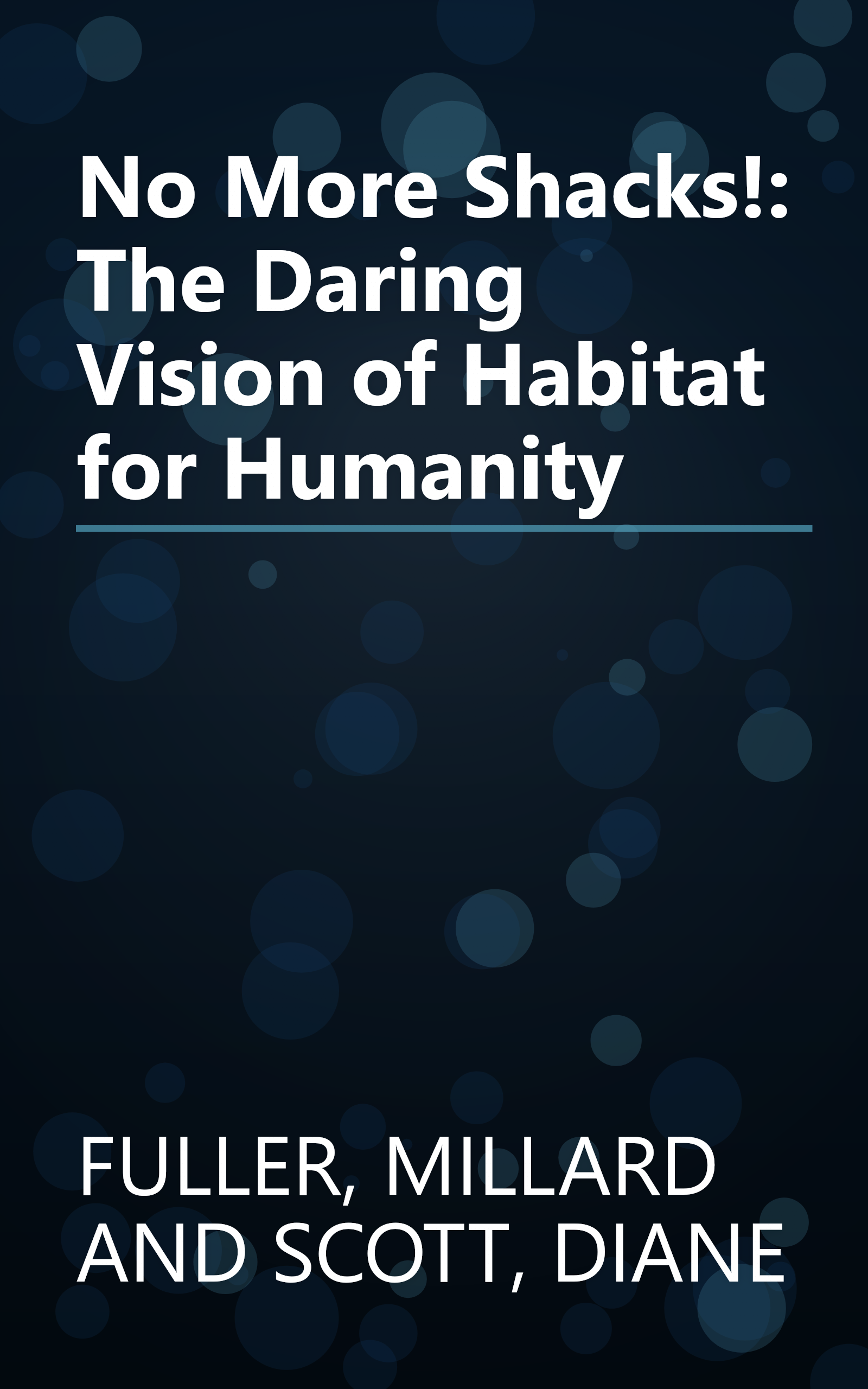 No More Shacks!: The Daring Vision of Habitat for Humanity book cover