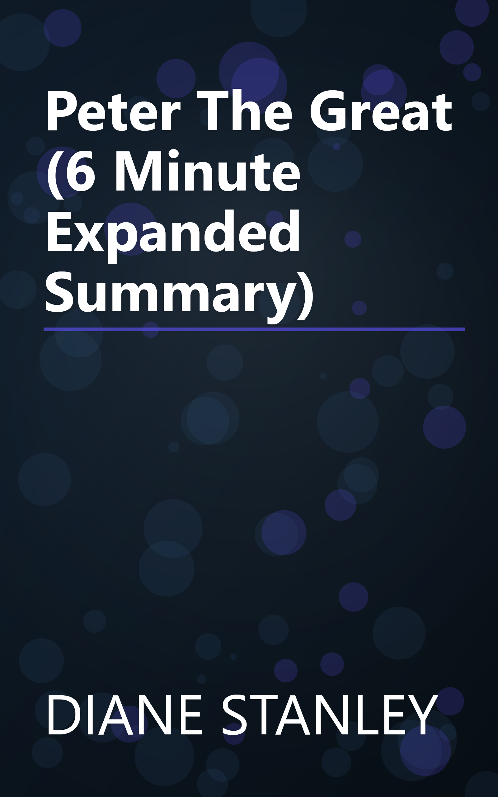 Peter The Great (6 Minute   Expanded Summary) book cover