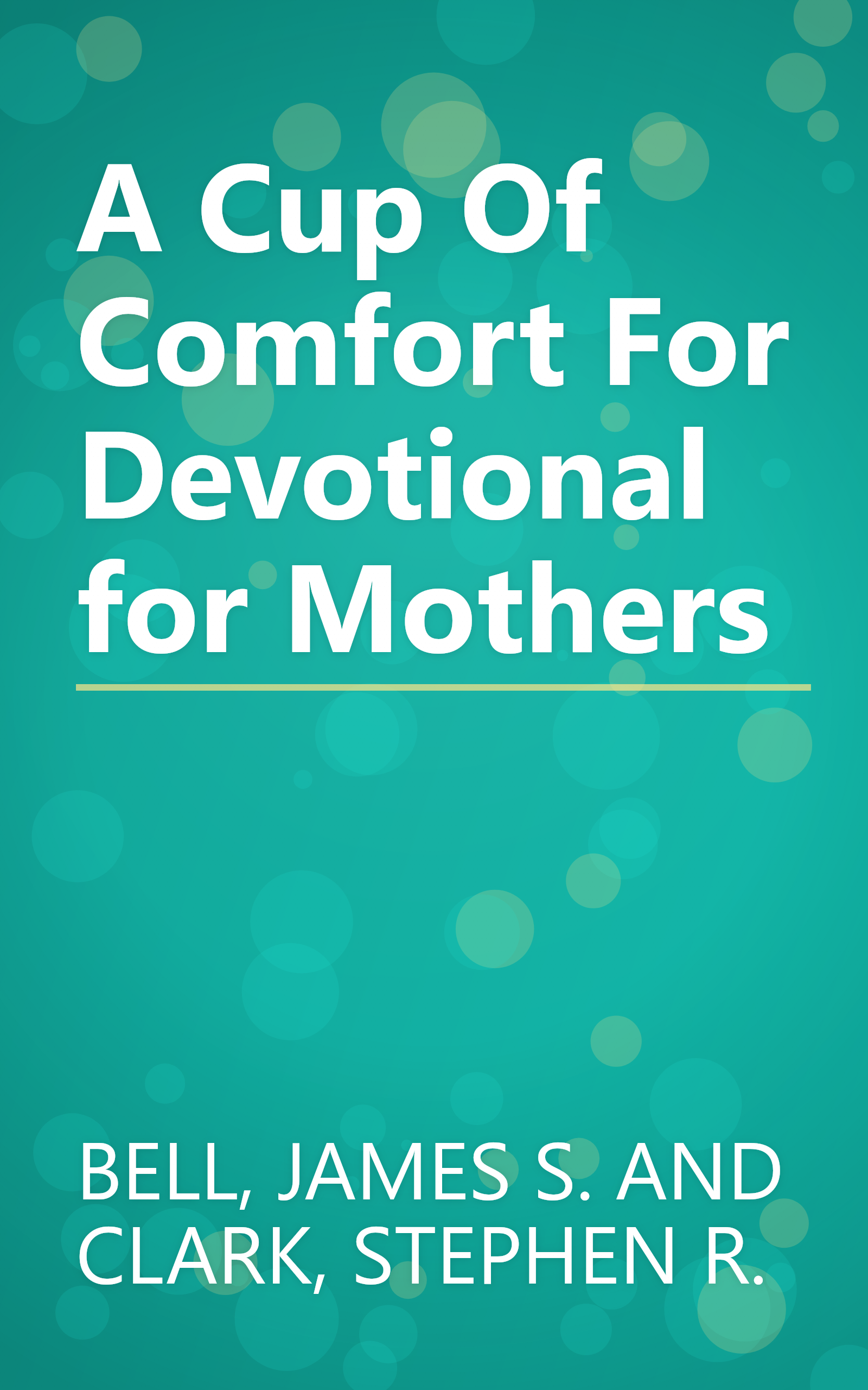 A Cup Of Comfort For Devotional for Mothers book cover