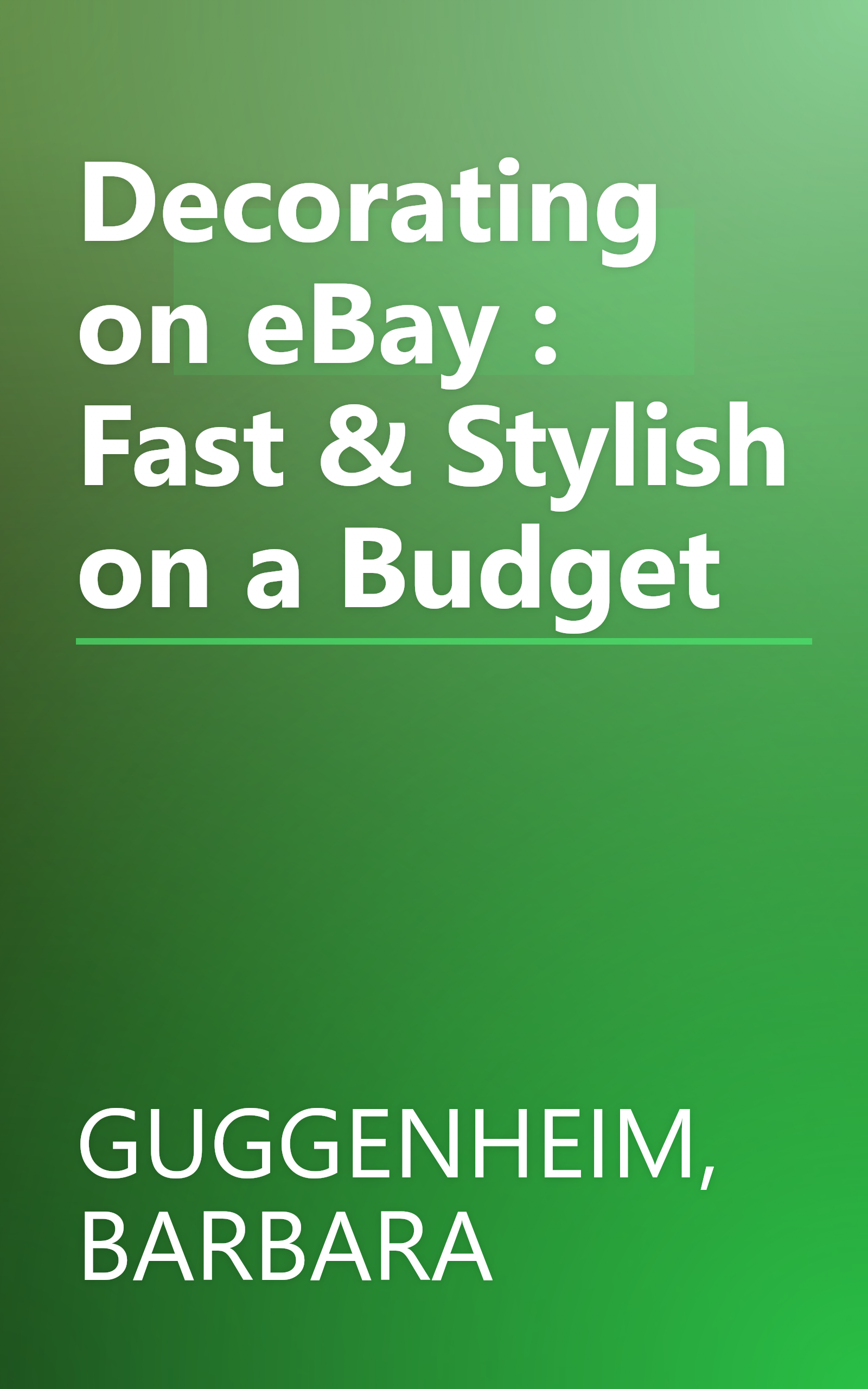 Decorating on eBay : Fast & Stylish on a Budget book cover