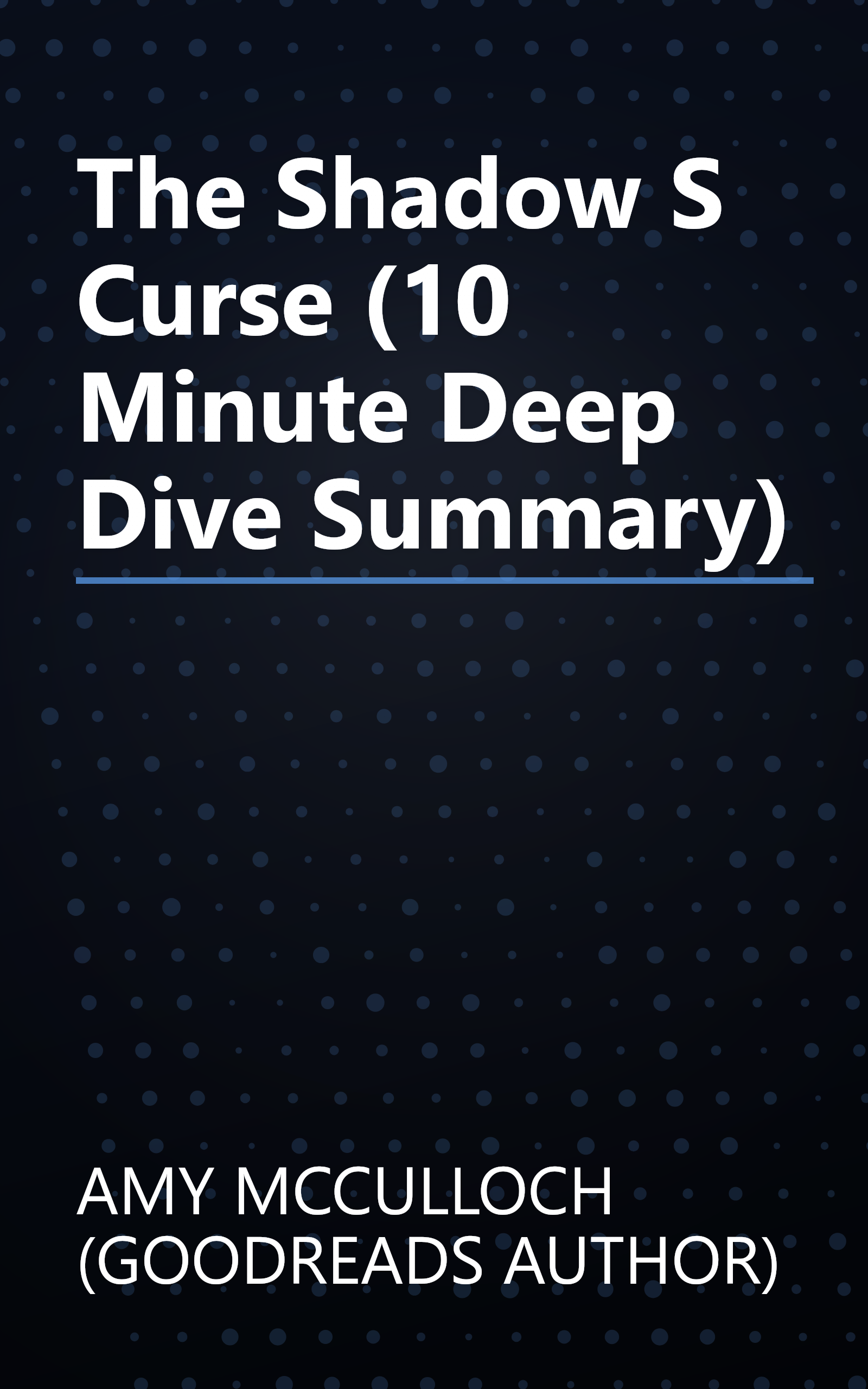 The Shadow S Curse (10 Minute   Deep Dive Summary) book cover