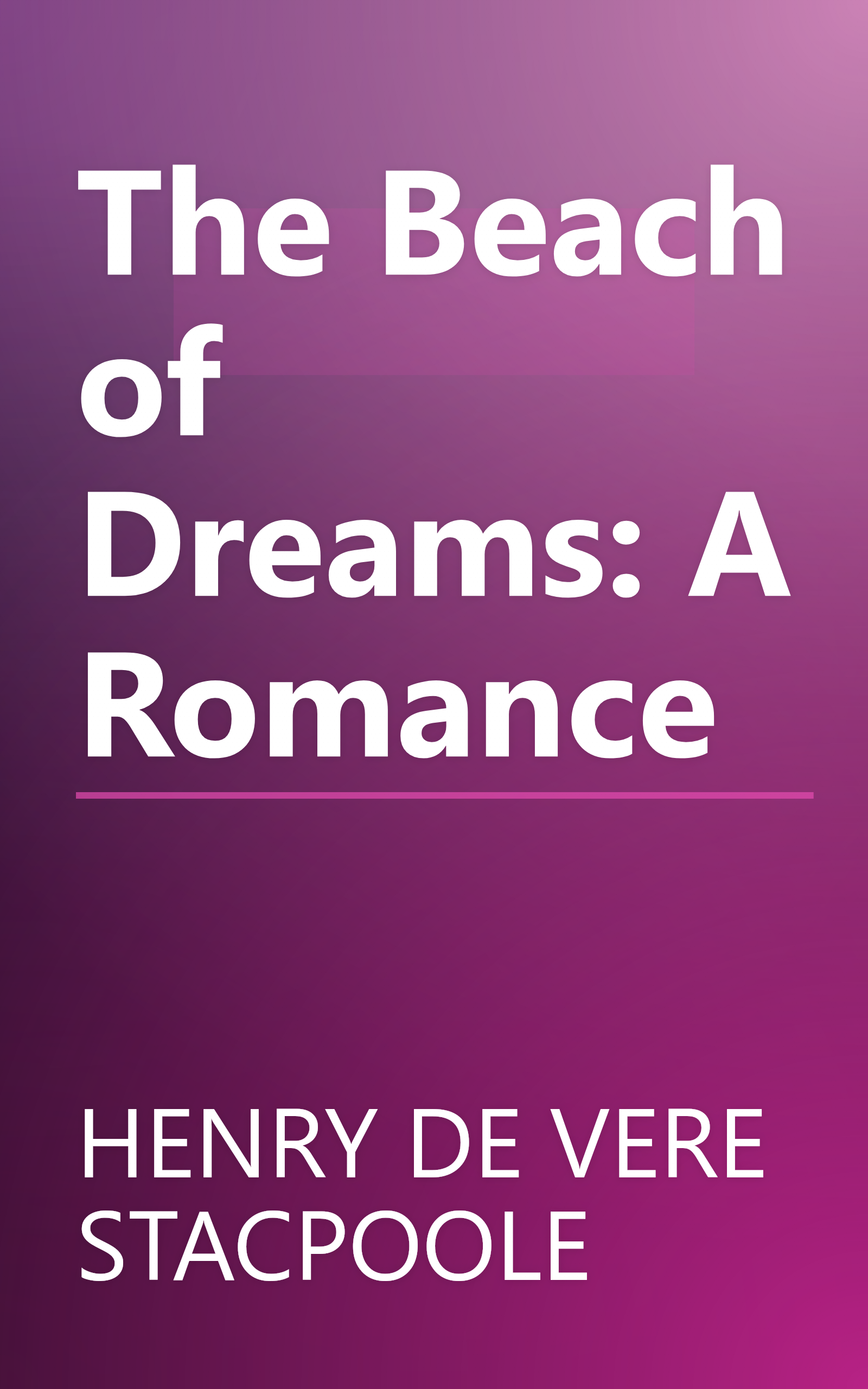 The Beach of Dreams: A Romance book cover