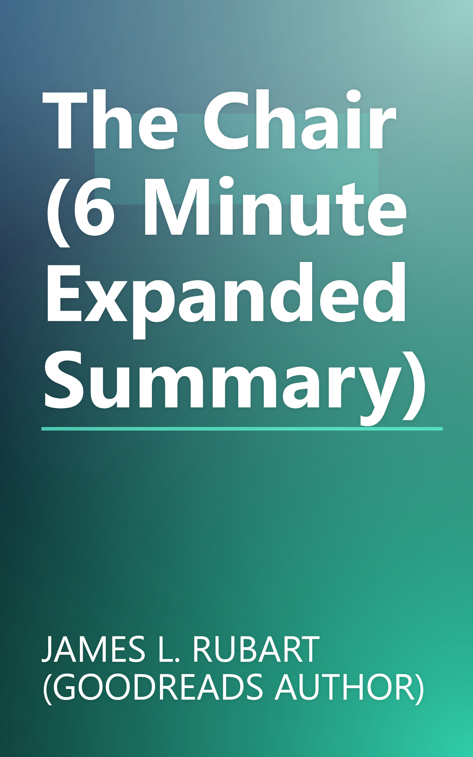 The Chair (6 Minute   Expanded Summary) book cover