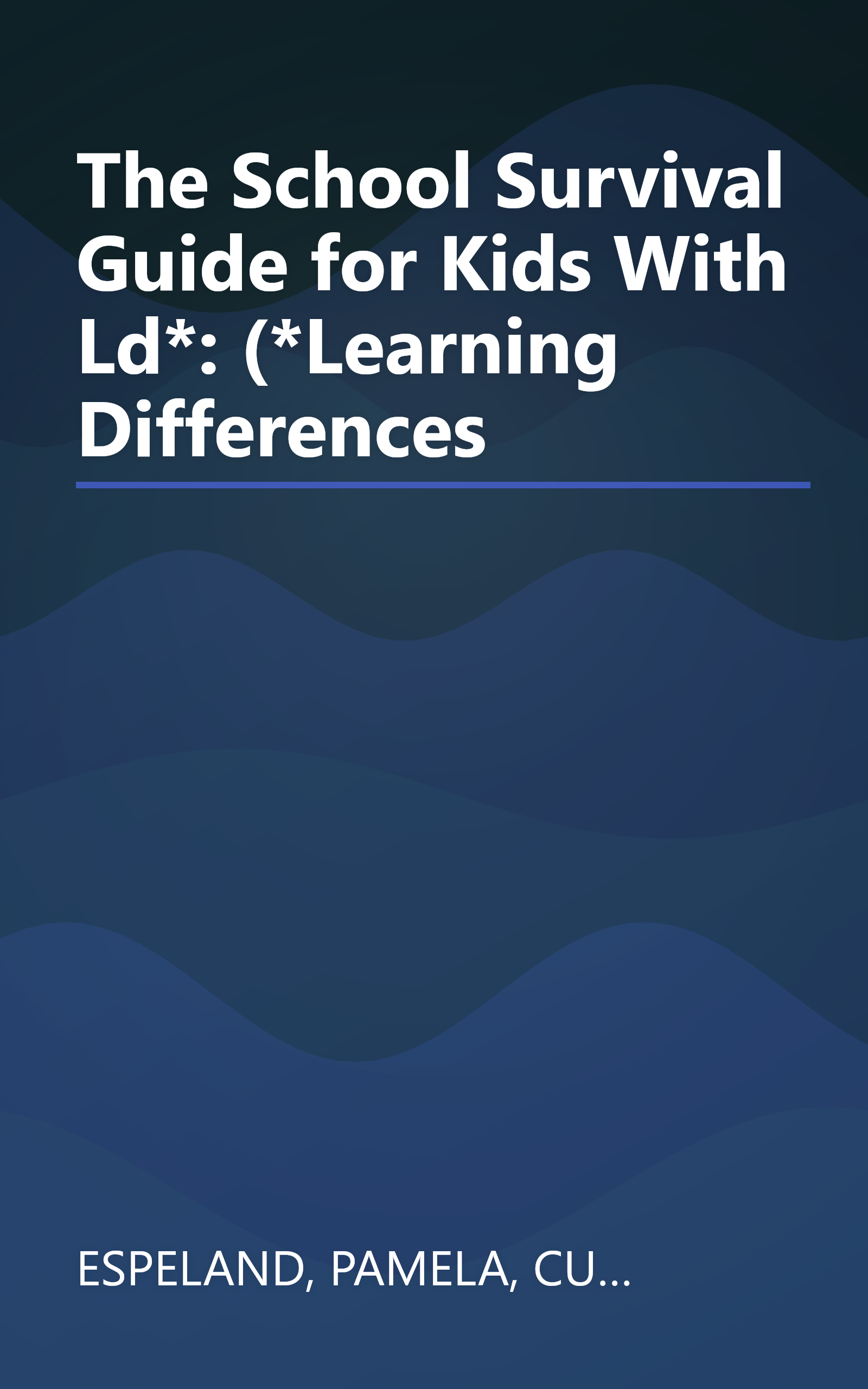 The School Survival Guide for Kids With Ld*: (*Learning Differences book cover
