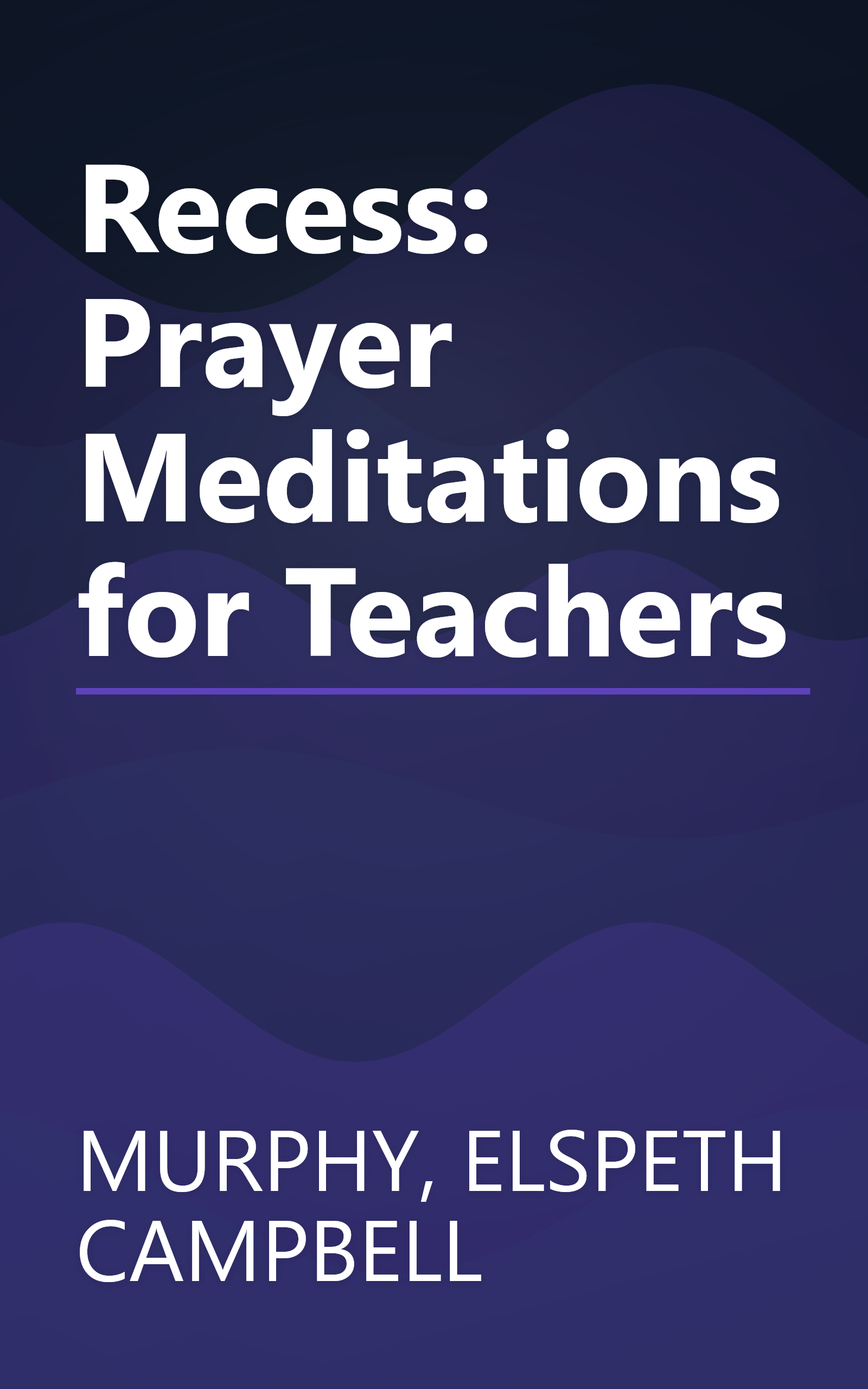 Recess: Prayer Meditations for Teachers book cover