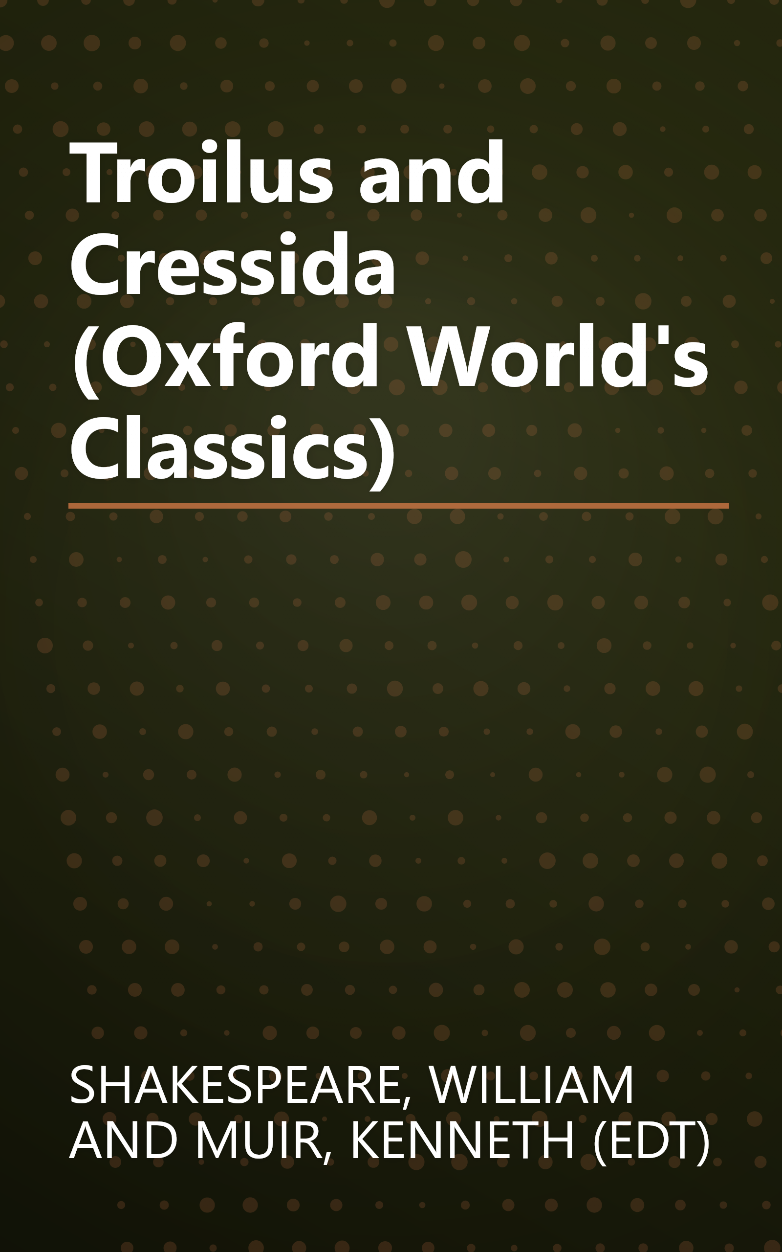 Troilus and Cressida (Oxford World's Classics) book cover