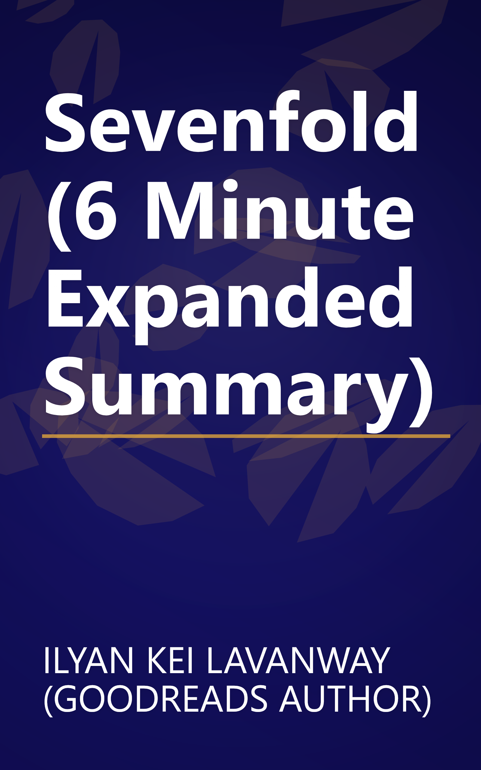 Sevenfold (6 Minute   Expanded Summary) book cover