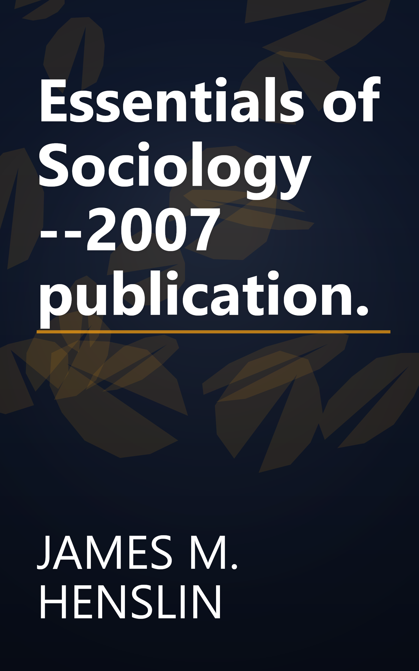 Essentials of Sociology --2007 publication. book cover