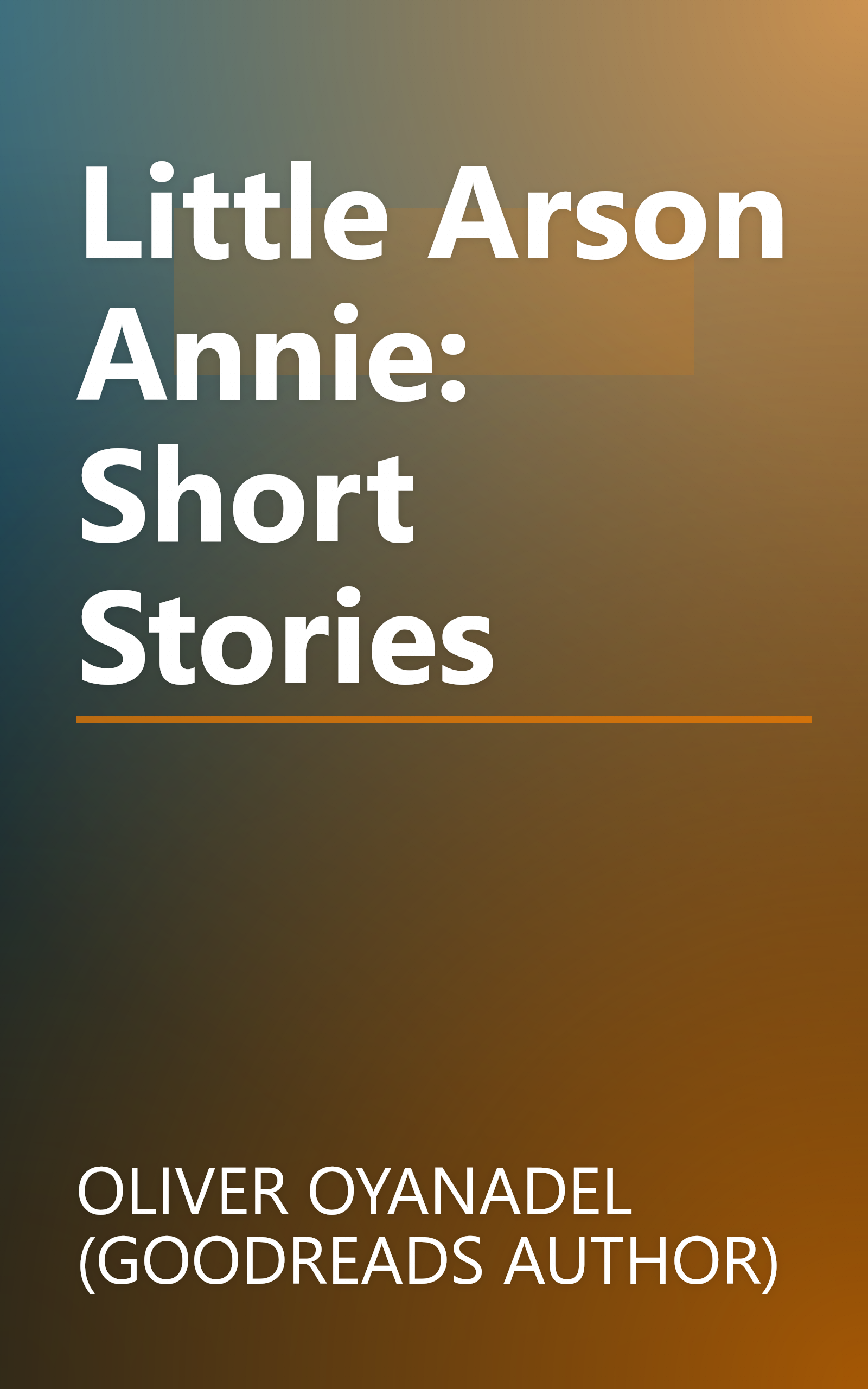 Little Arson Annie: Short Stories book cover