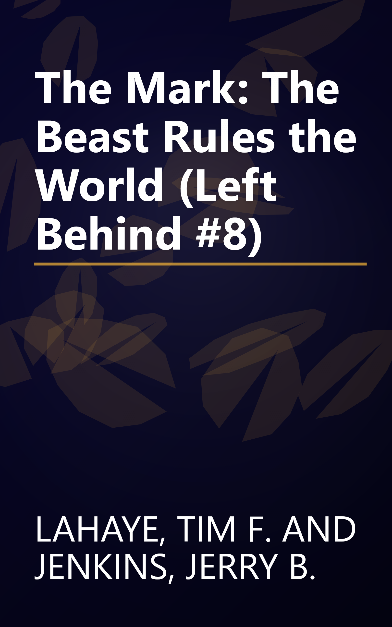 The Mark: The Beast Rules the World (Left Behind #8) book cover