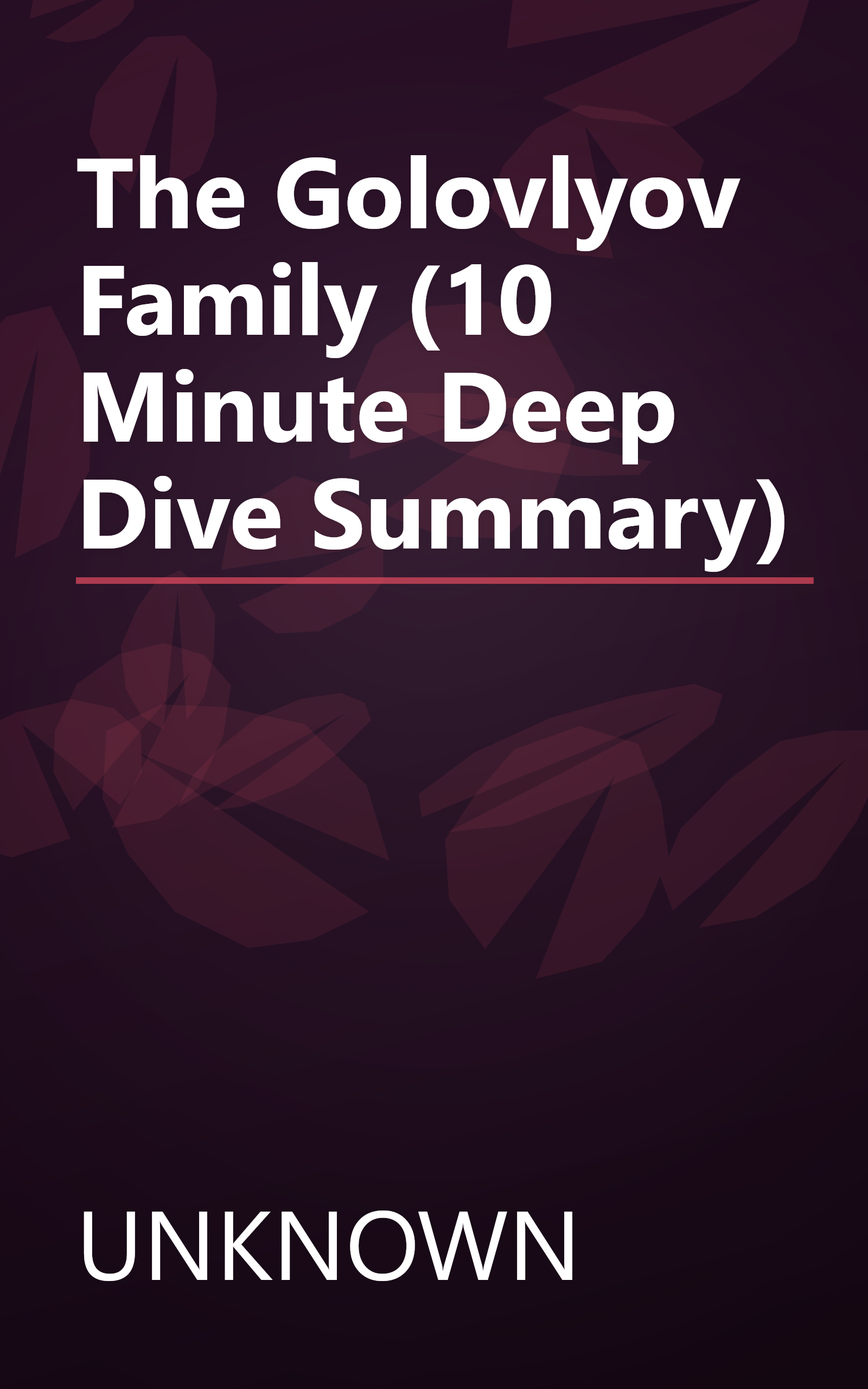The Golovlyov Family (10 Minute   Deep Dive Summary) book cover