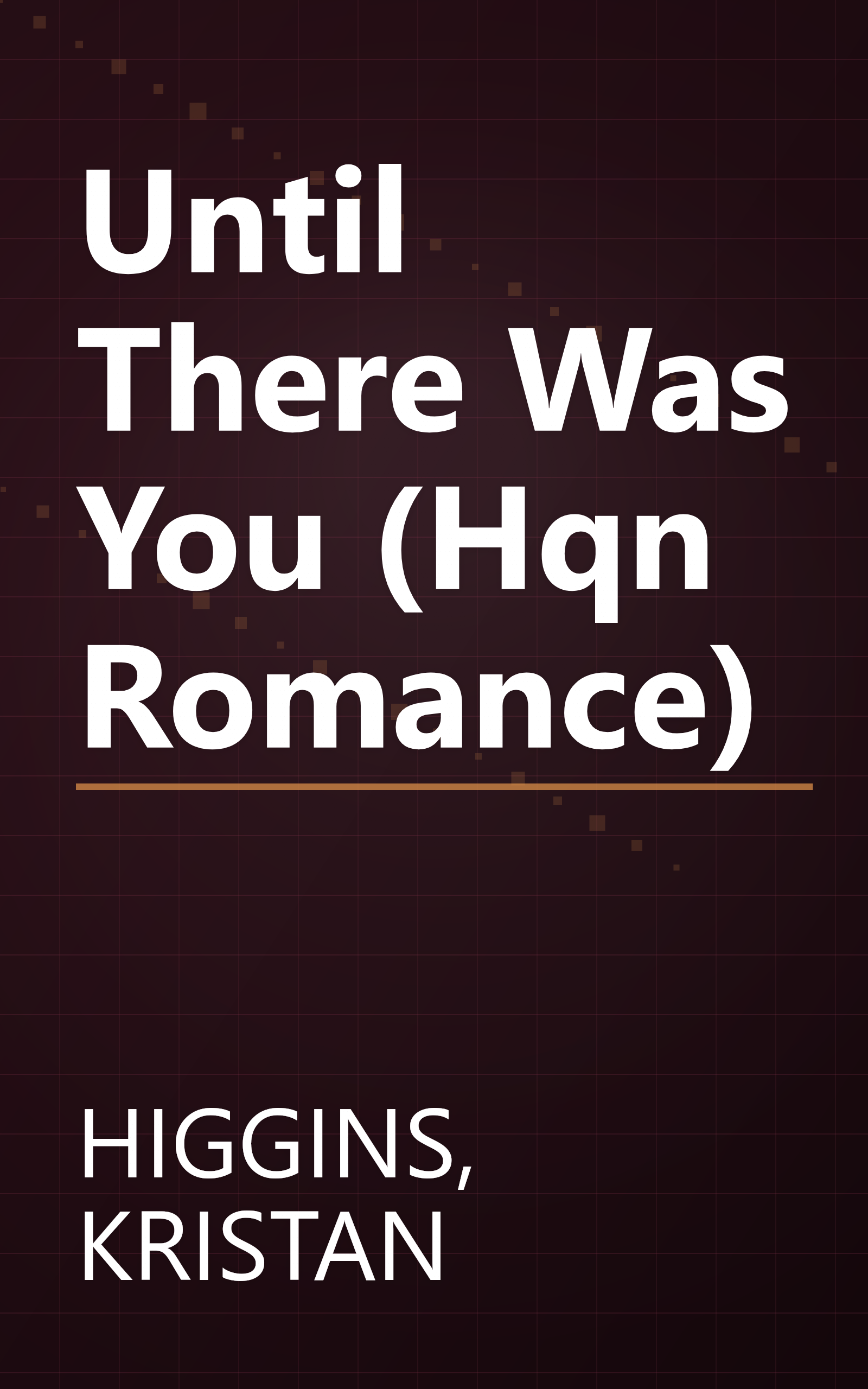 Until There Was You (Hqn Romance) book cover