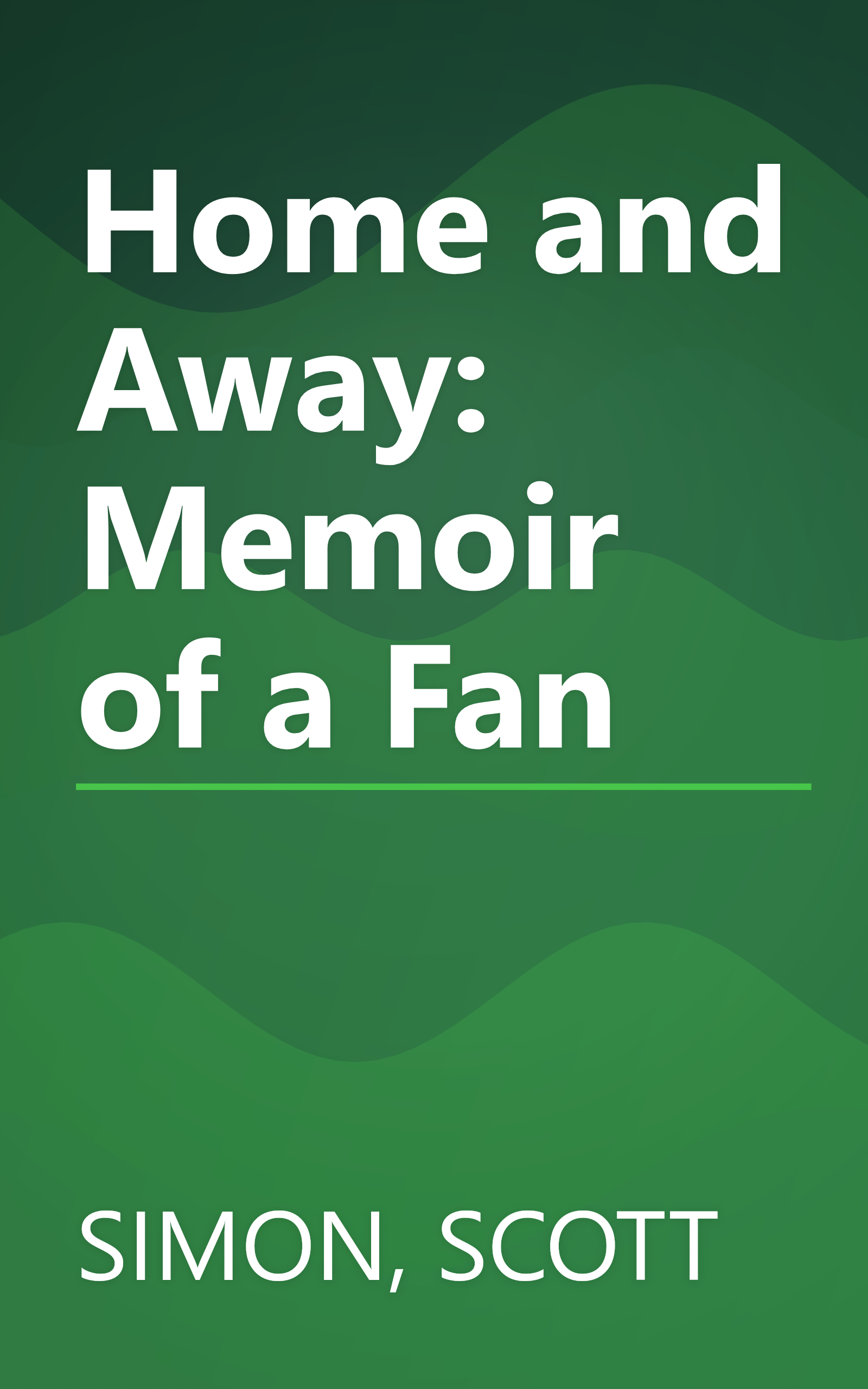 Home and Away: Memoir of a Fan book cover