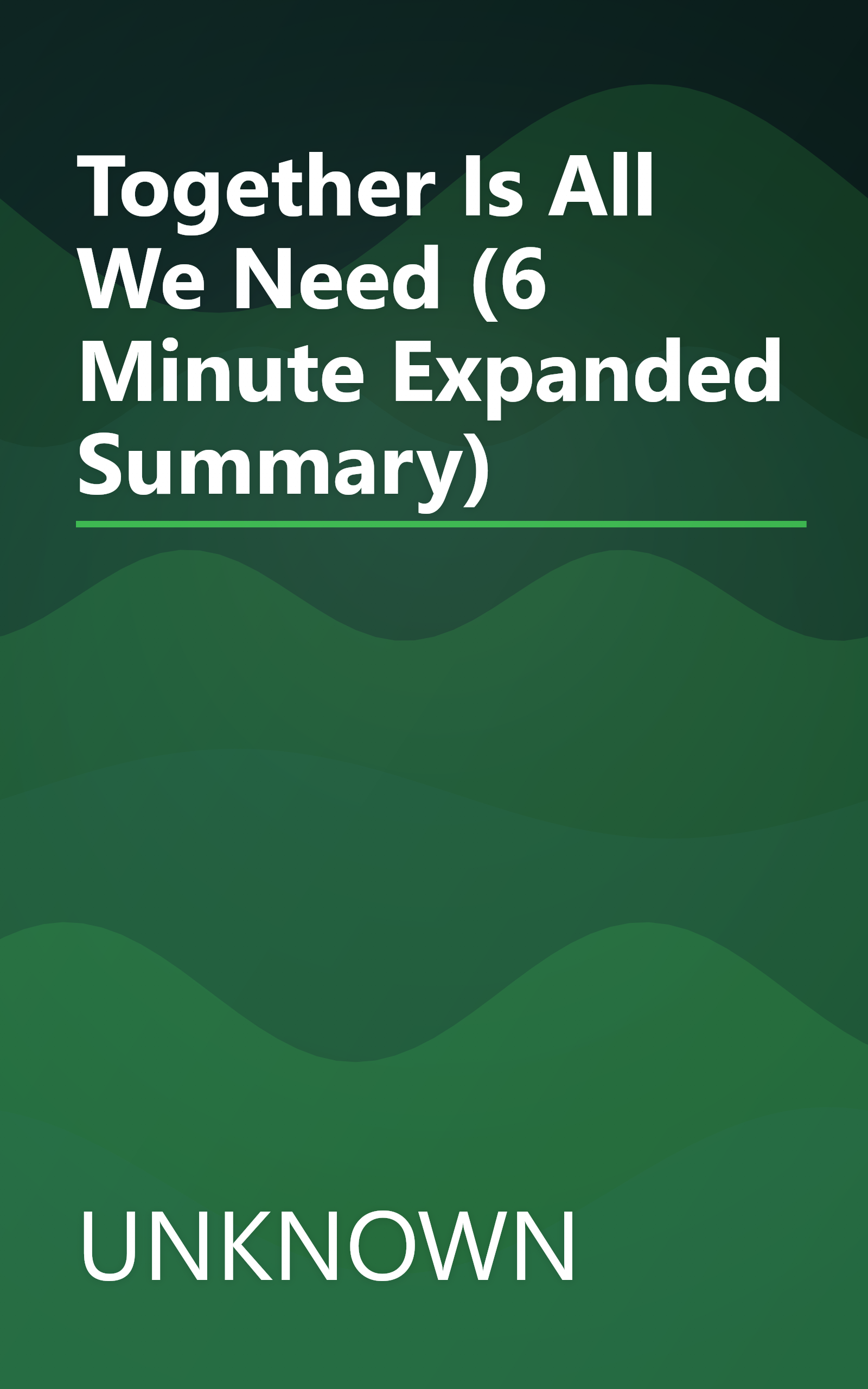 Together Is All We Need (6 Minute   Expanded Summary) book cover
