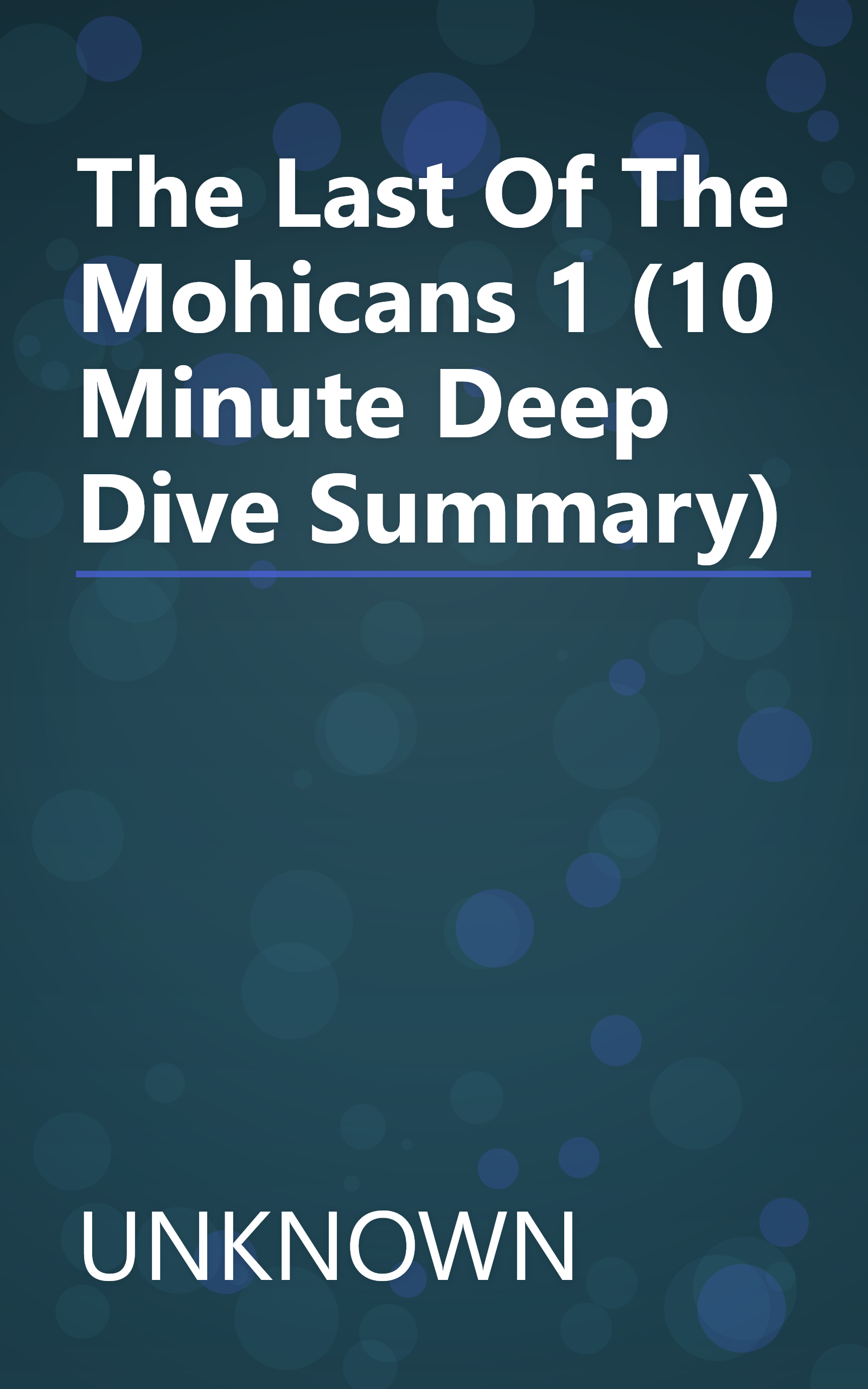 The Last Of The Mohicans 1 (10 Minute   Deep Dive Summary) book cover